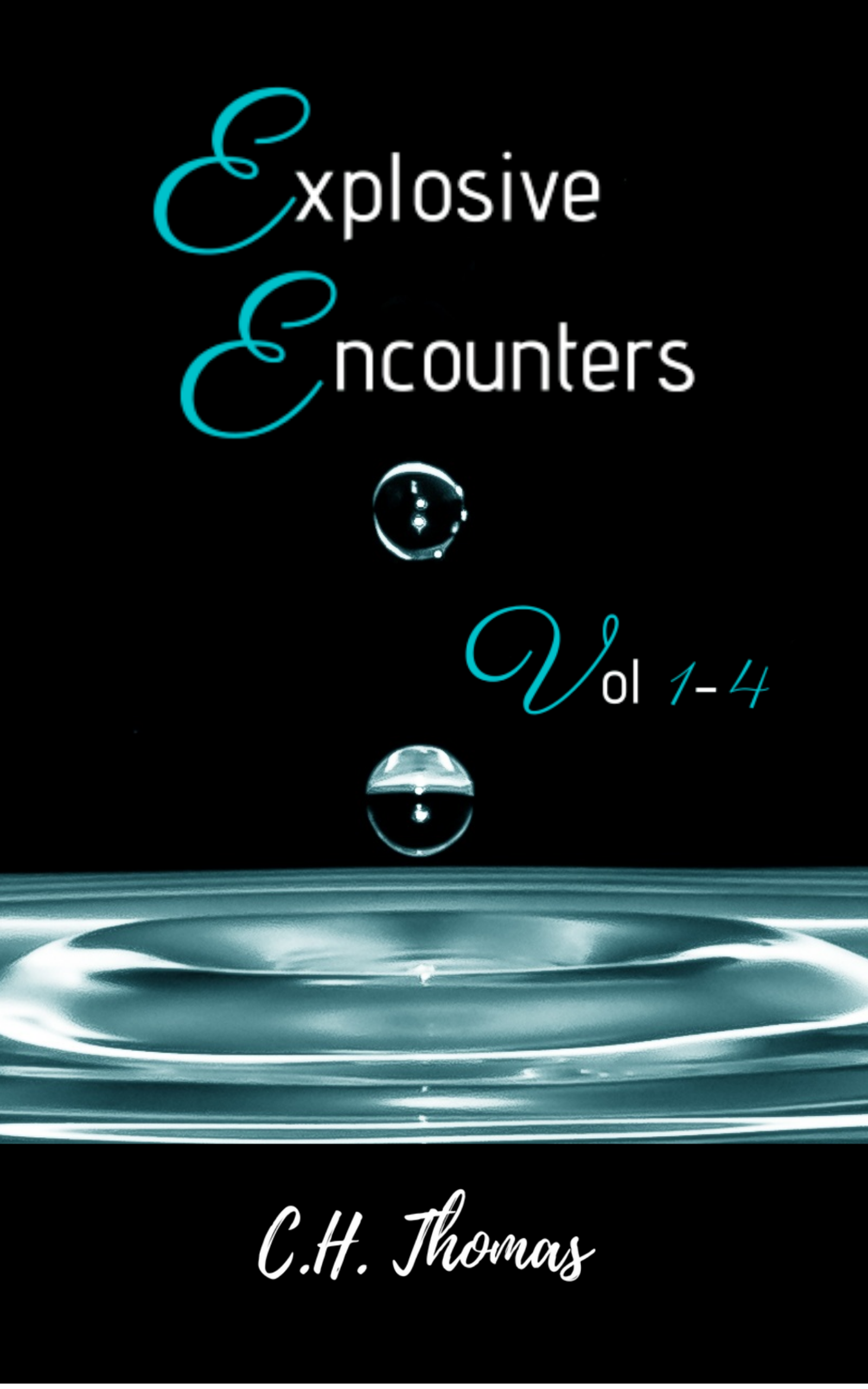 Explosive Encounters Vol 1 - 4 by C.H. Thomas | Goodreads