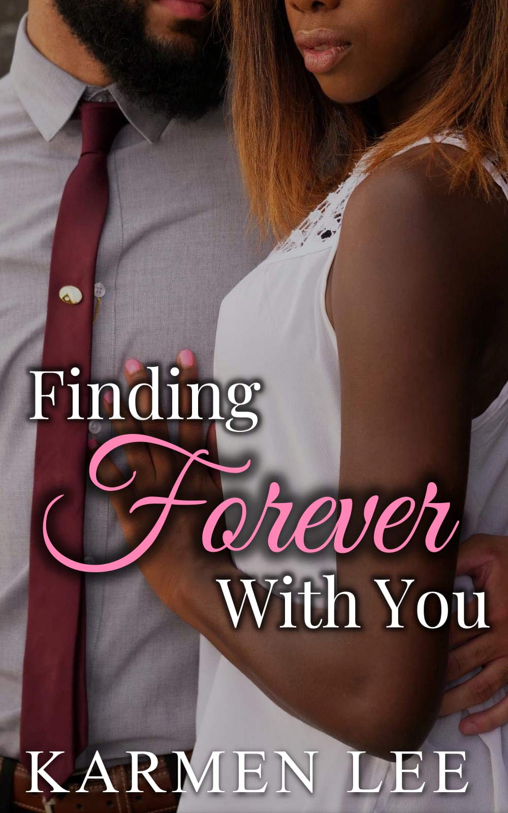 Finding Forever With You: A Second-Chance Novella by Karmen Lee | Goodreads