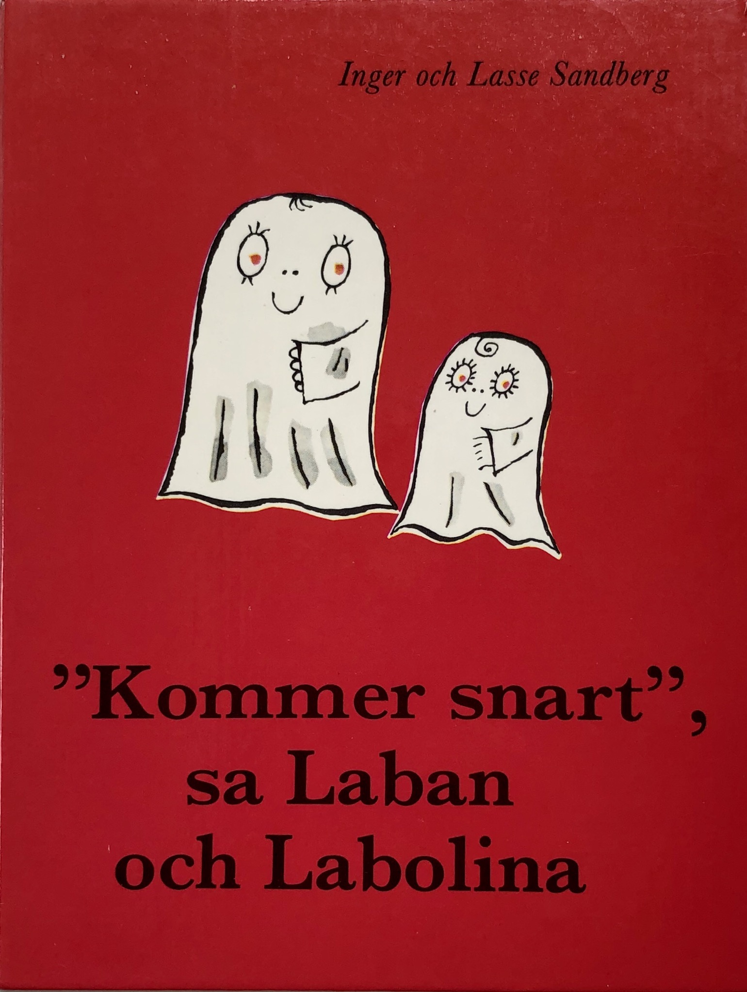 Kommer snart, sa Laban och Labolina by Inger Sandberg | Goodreads