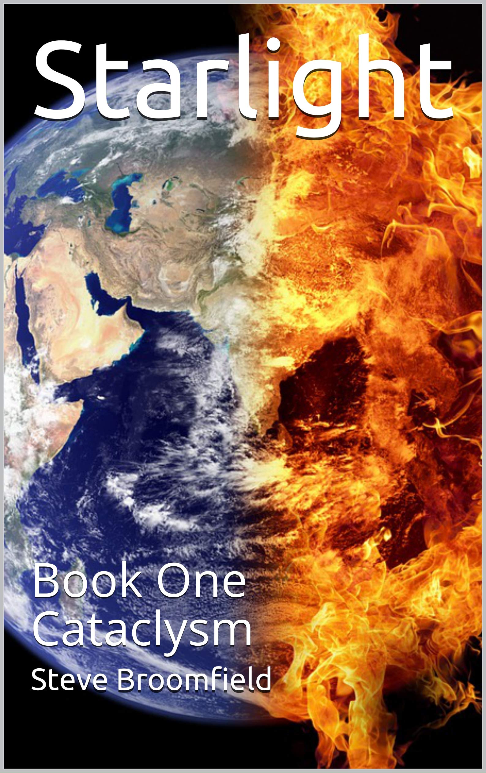 Starlight: Book One Cataclysm (Starlight. 2) by Steve Broomfield ...