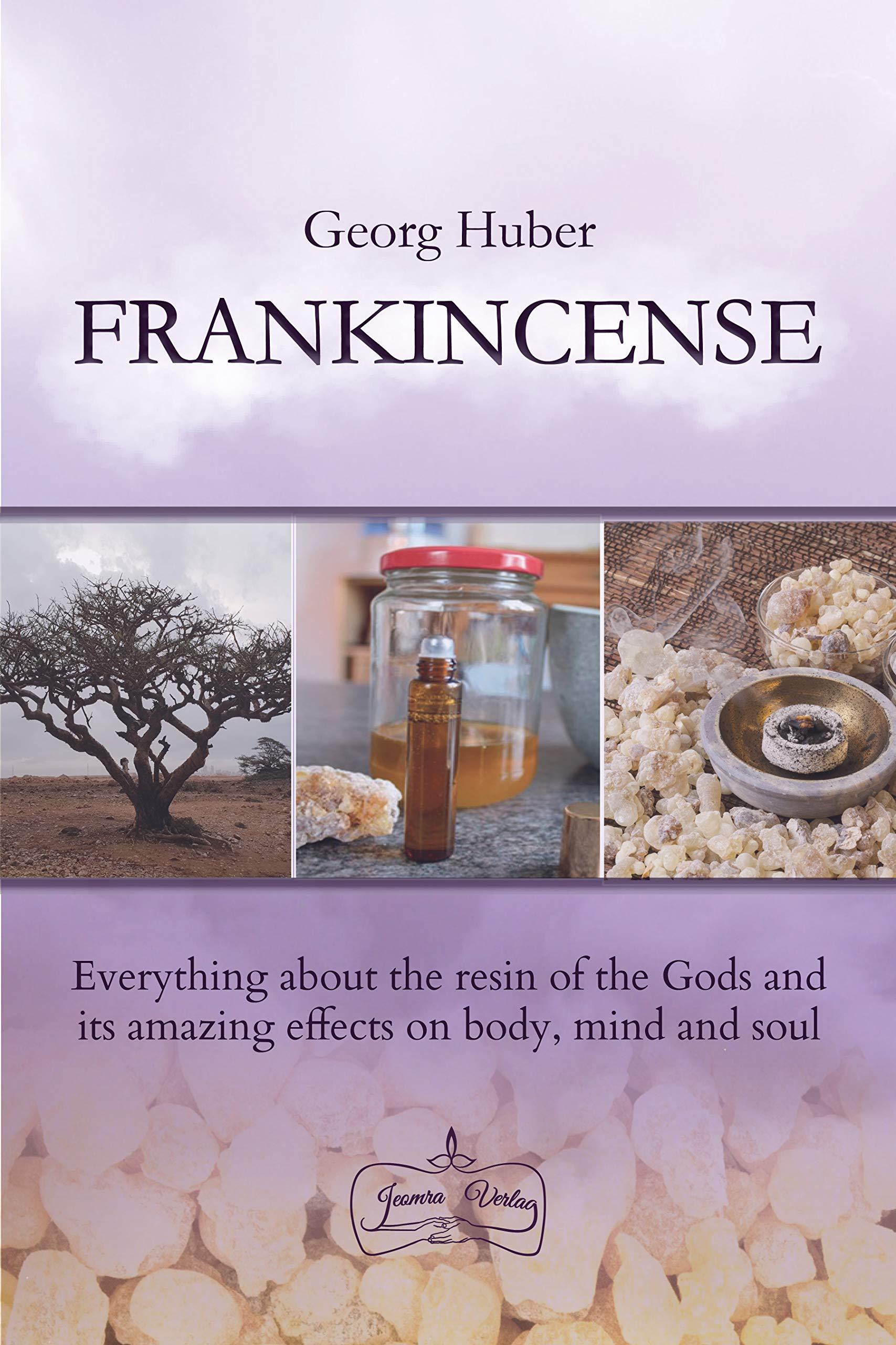 Frankincense: Everything about the resin of the Gods and its amazing ...