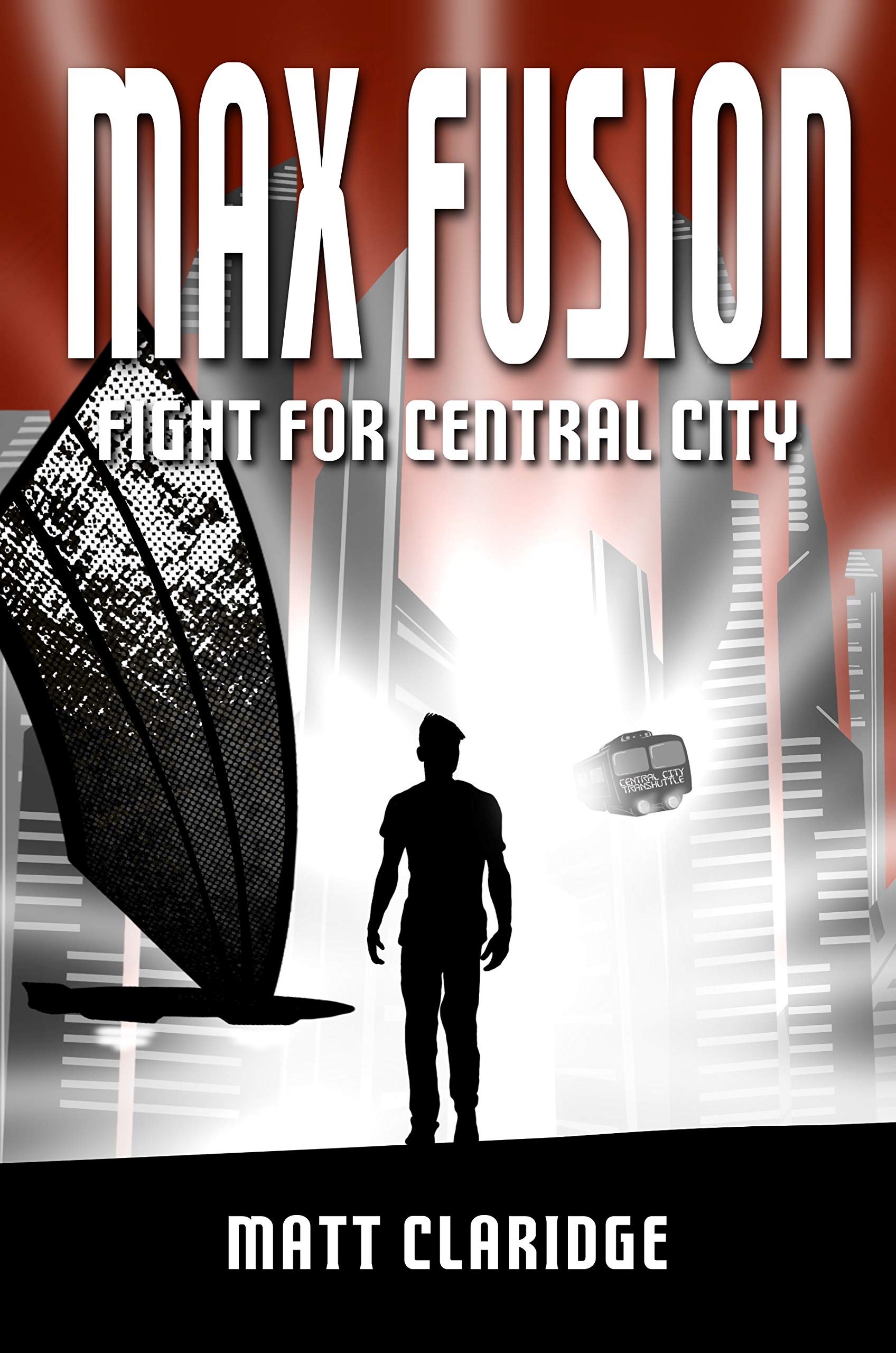 Max Fusion: Fight For Central City by Matt Claridge | Goodreads