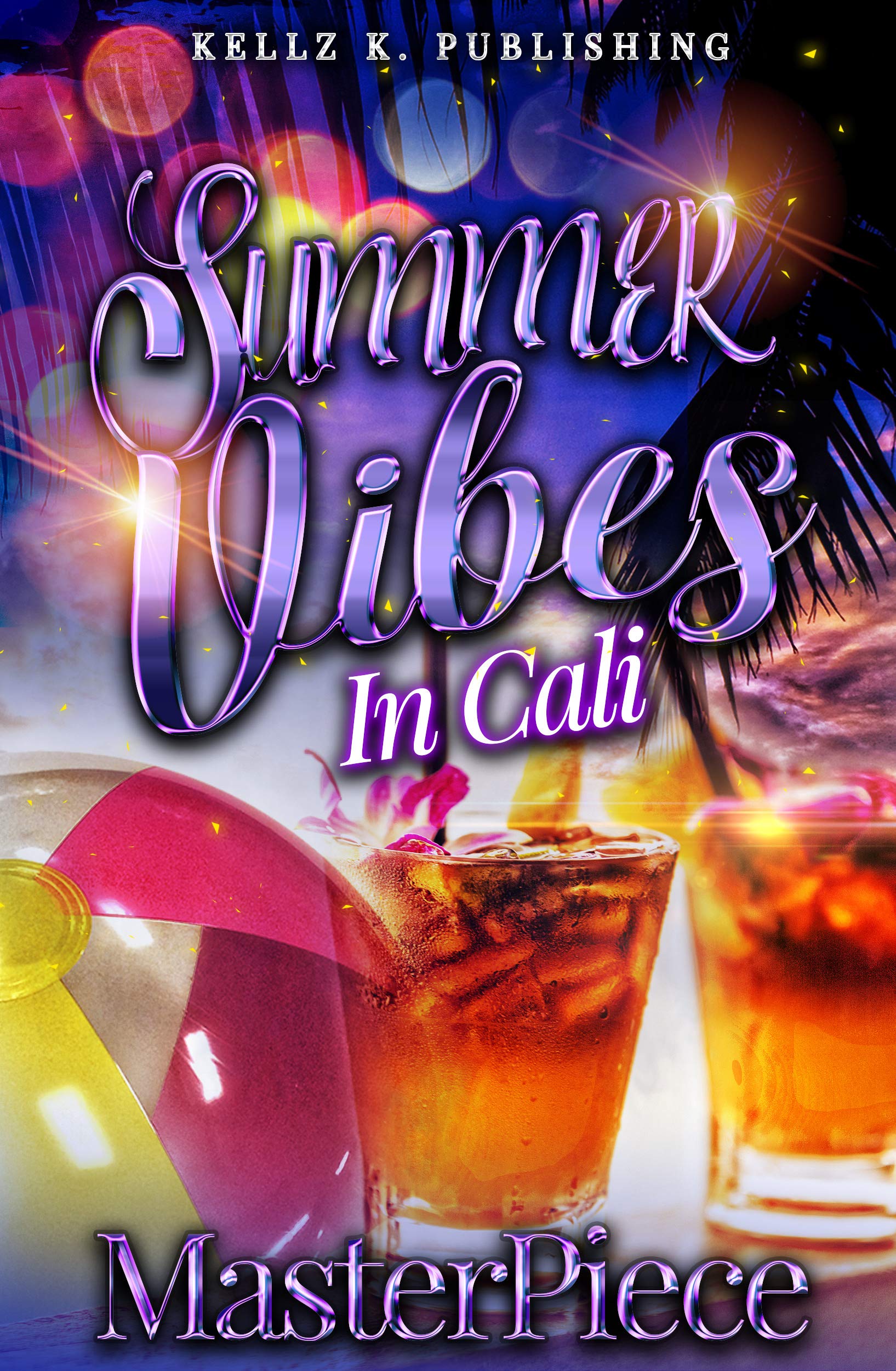 Summer Vibes In Cali: A Hood Love Novella by Masterpiece | Goodreads