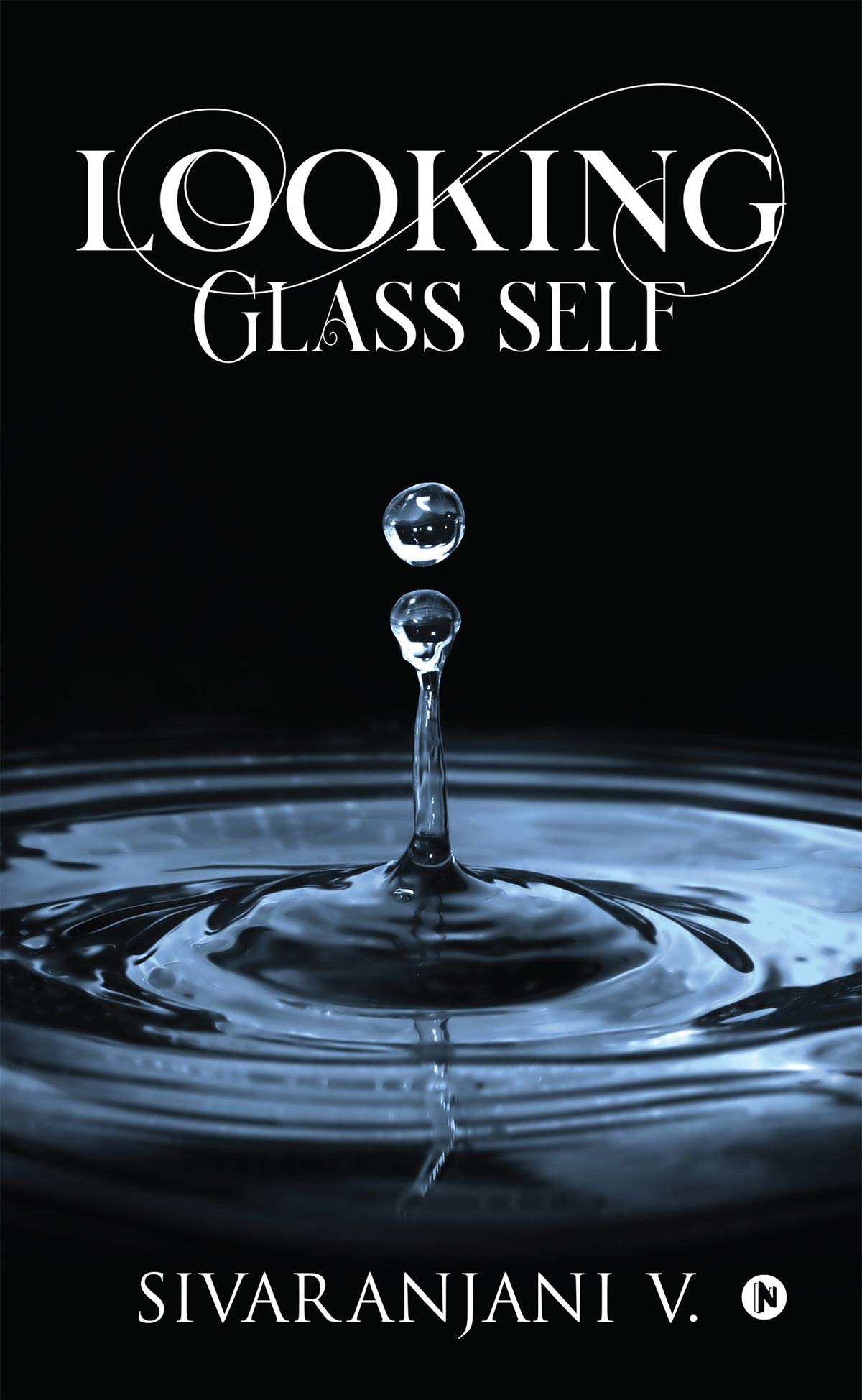 Looking Glass Self by Sivaranjani V. | Goodreads