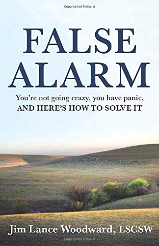 False Alarm: You’re Not Going Crazy, You Have Panic, and Here’s How to ...