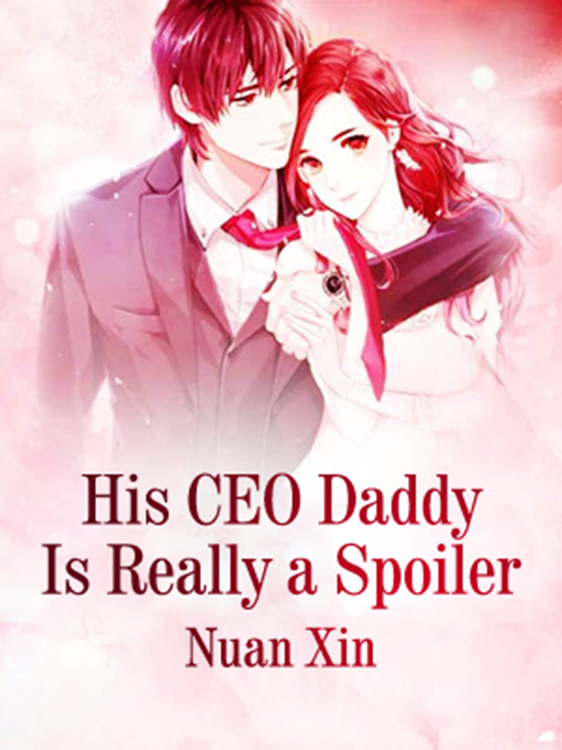 His CEO Daddy Is Really a Spoiler: Volume 2 by Nuan Xin | Goodreads