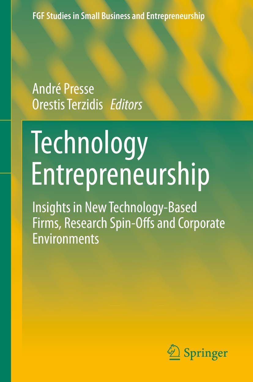 Technology Entrepreneurship: Insights in New Technology-Based Firms ...