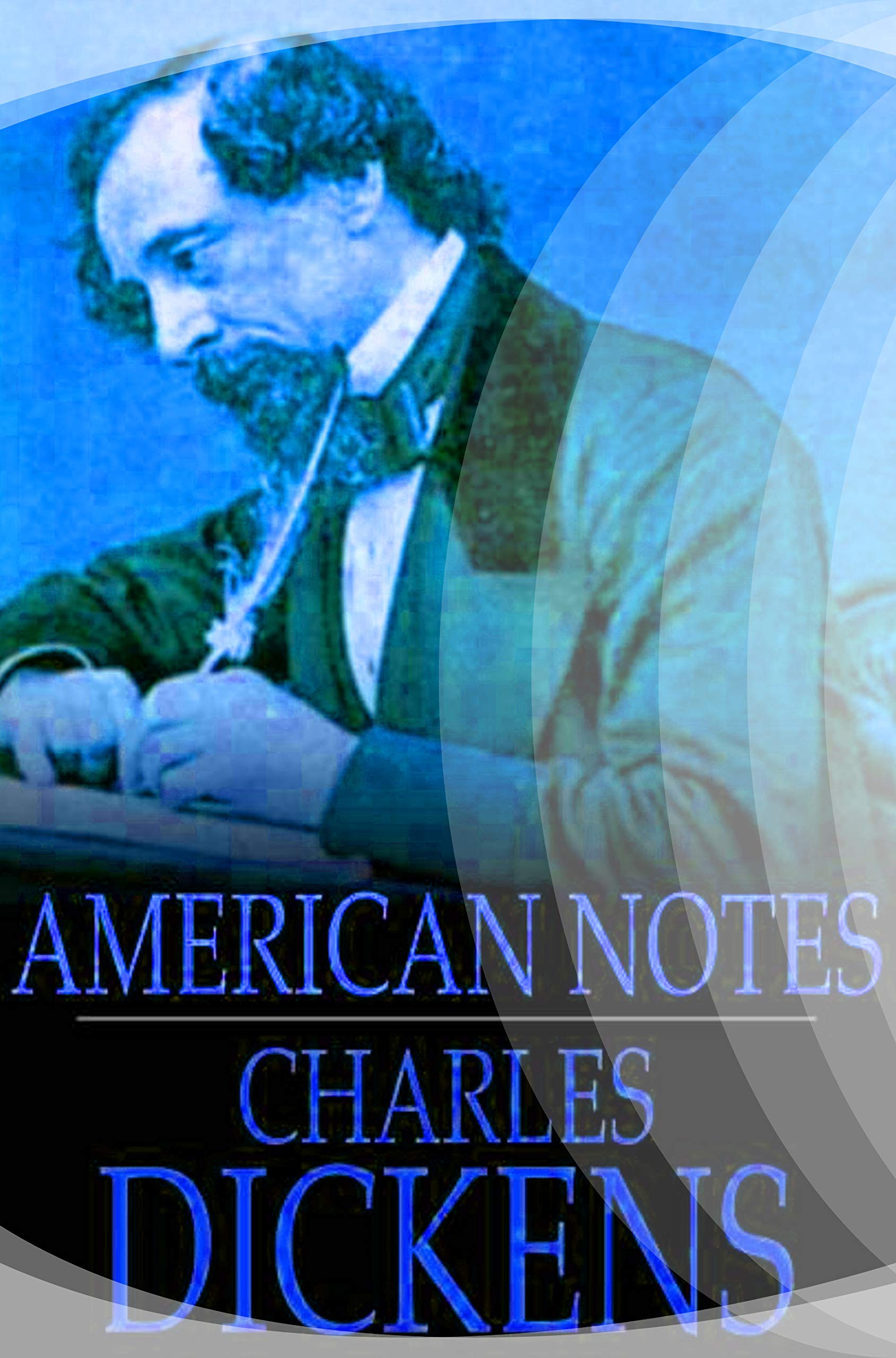 American Notes : Complete With Illustrations by Charles Dickens | Goodreads