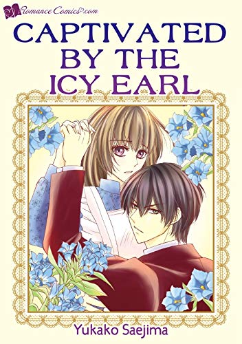 Captivated by the Icy Earl by Yukako Saejima | Goodreads