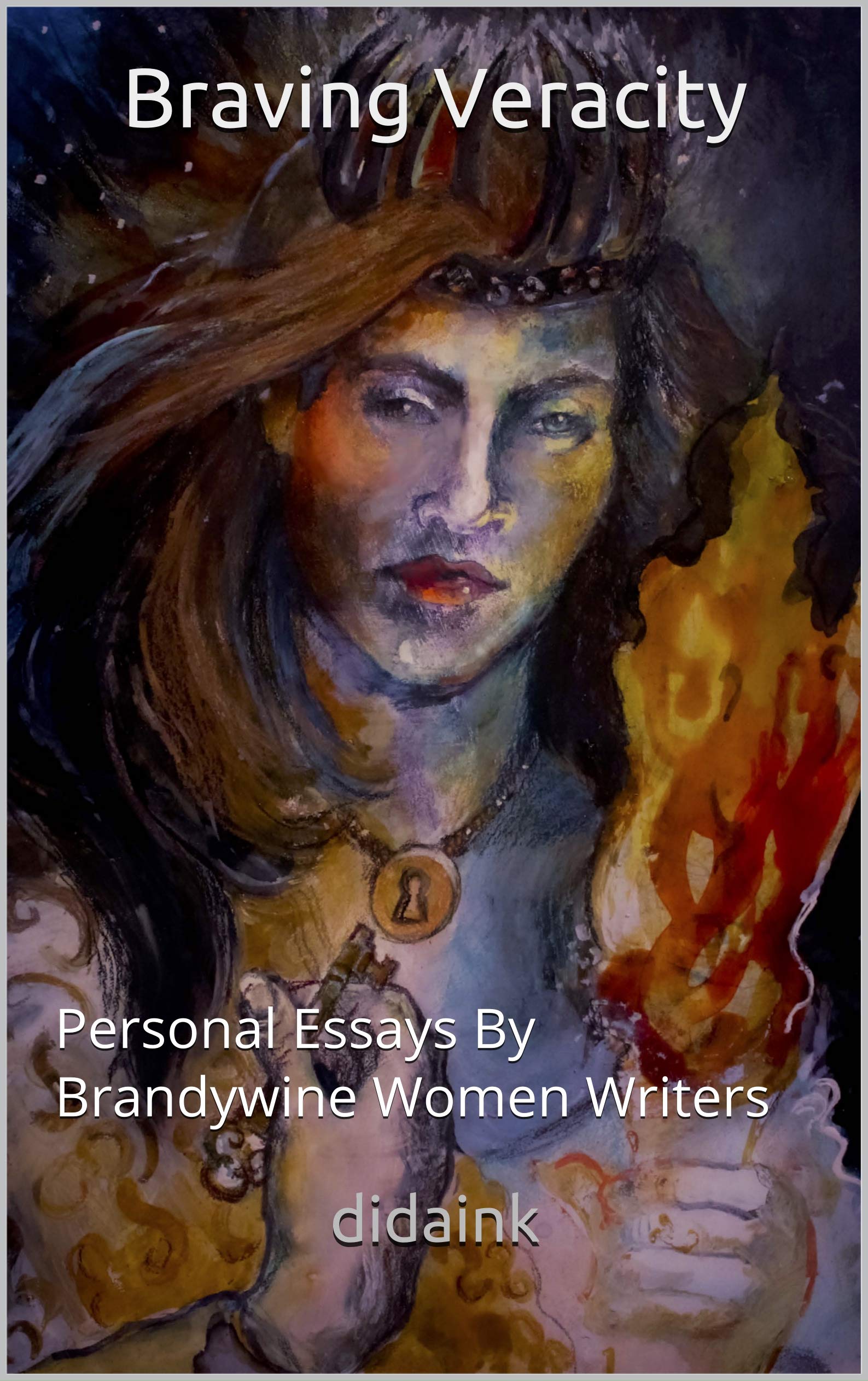 Braving Veracity : Personal Essays by Brandywine Women Writers by ...