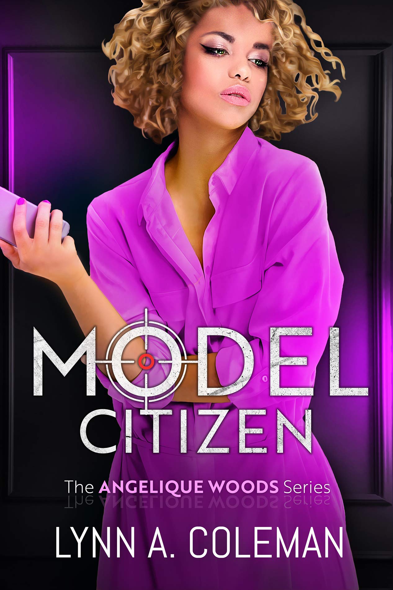Model Citizen (Angelique Woods Book 2) by Lynn A. Coleman | Goodreads