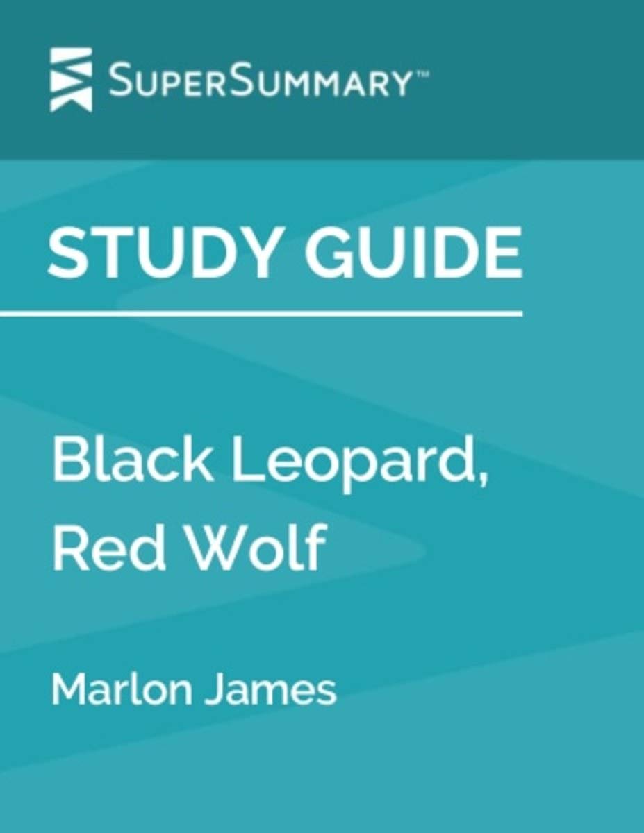 Study Guide: Black Leopard, Red Wolf by Marlon James by SuperSummary ...
