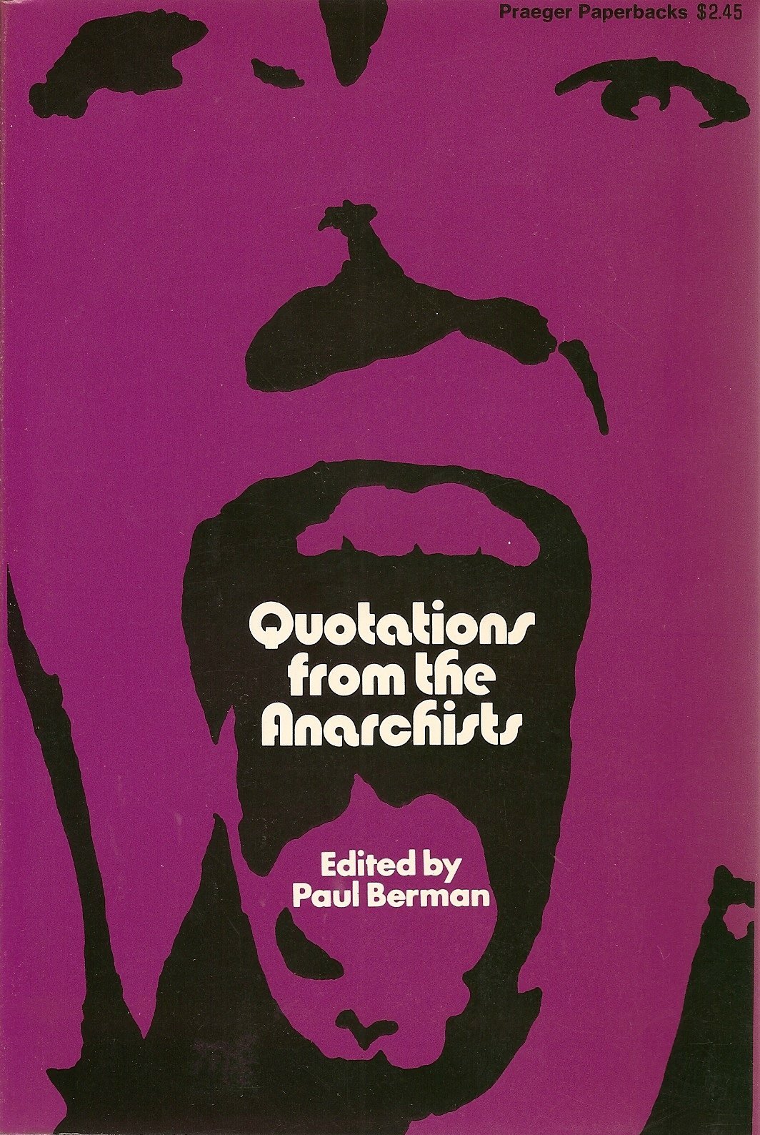 Quotations from the Anarchists by Paul Berman | Goodreads