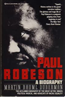 Paul Robeson by Martin Duberman | Goodreads