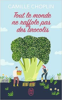 Tout le monde ne raffole pas des brocolis by Camille Choplin | Goodreads