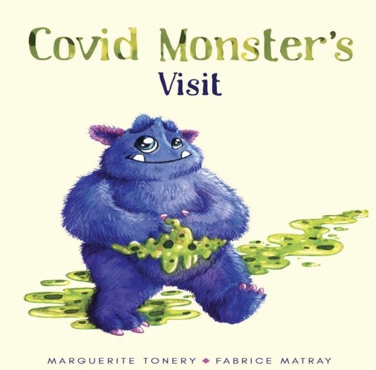 Covid Monster's Visit by Marguerite Tonery | Goodreads