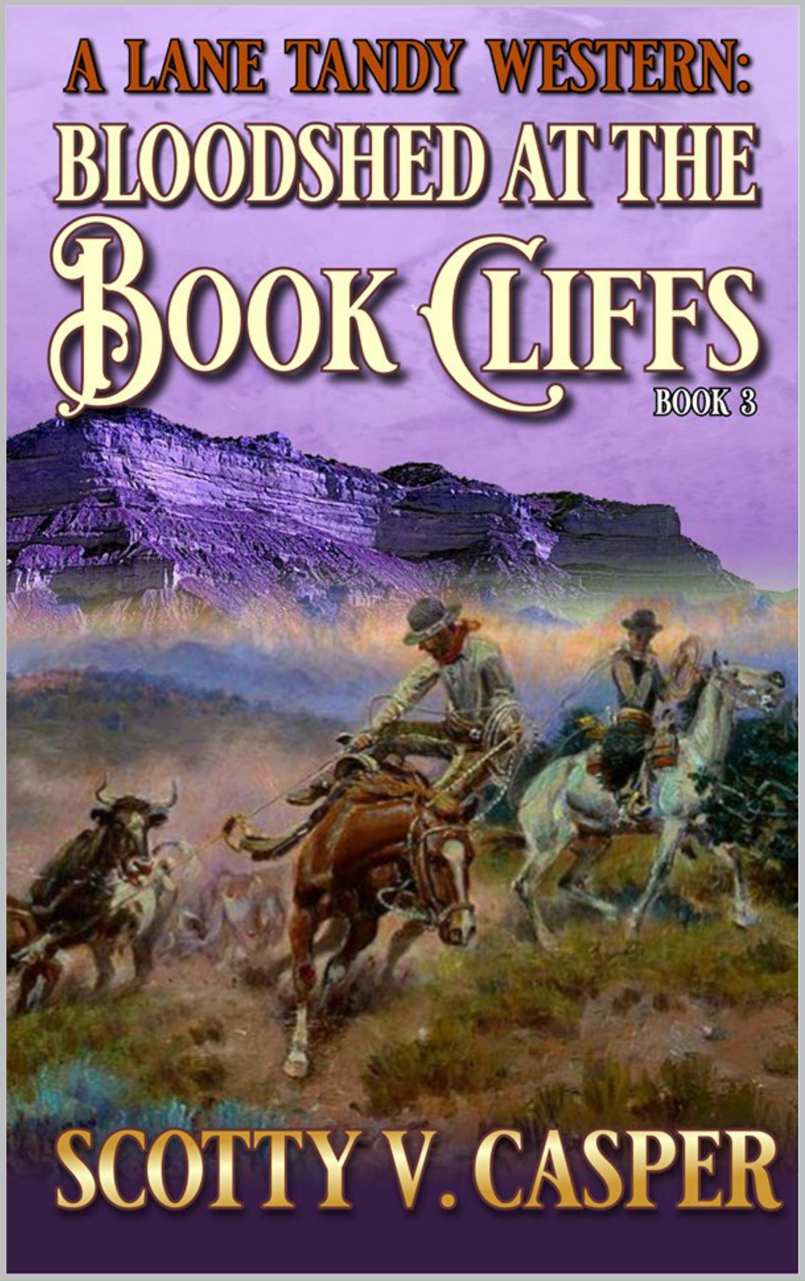Bloodshed At The Book Cliffs by Scotty V. Casper | Goodreads