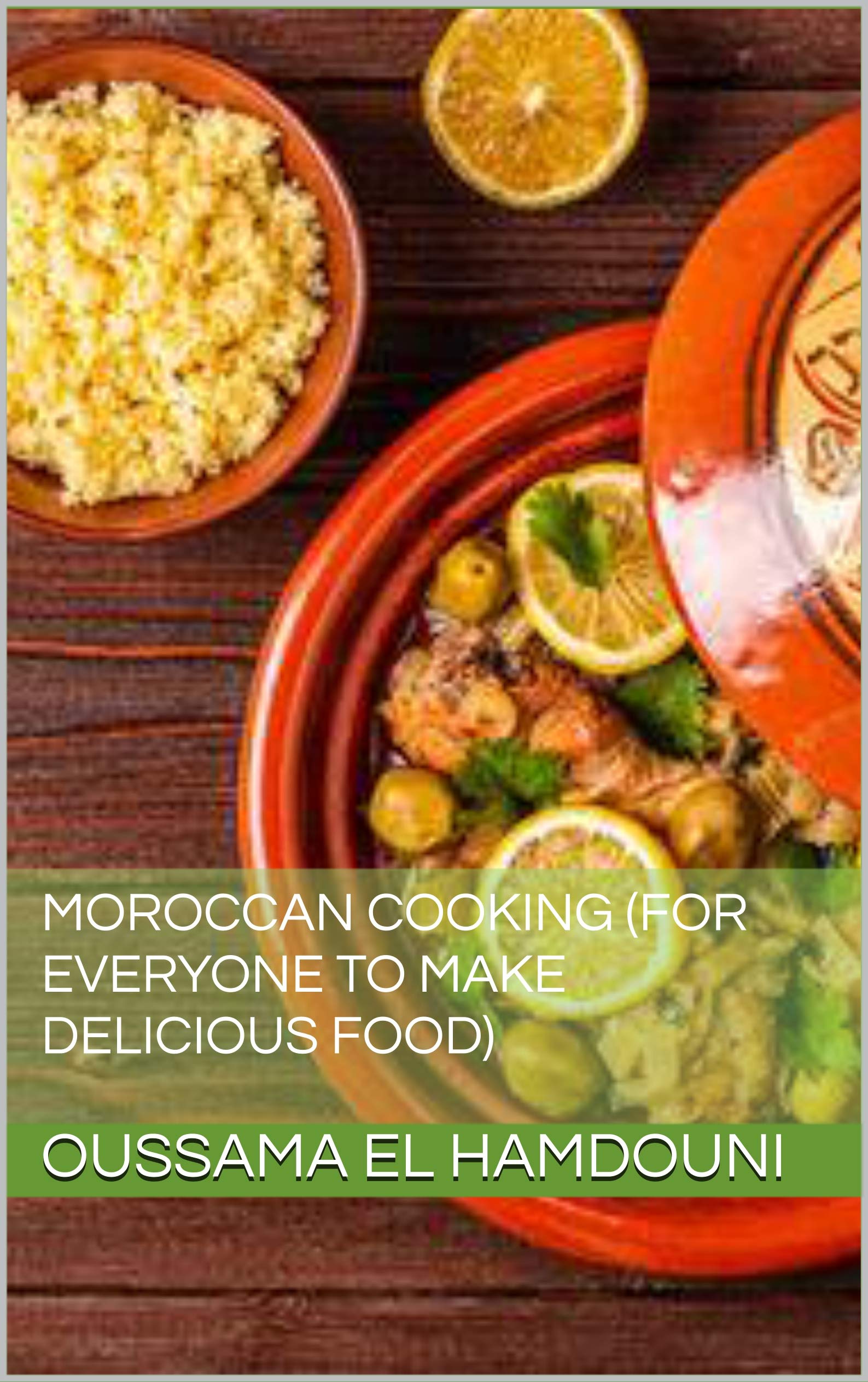 Moroccan Cooking by Oussama El Hamdouni | Goodreads