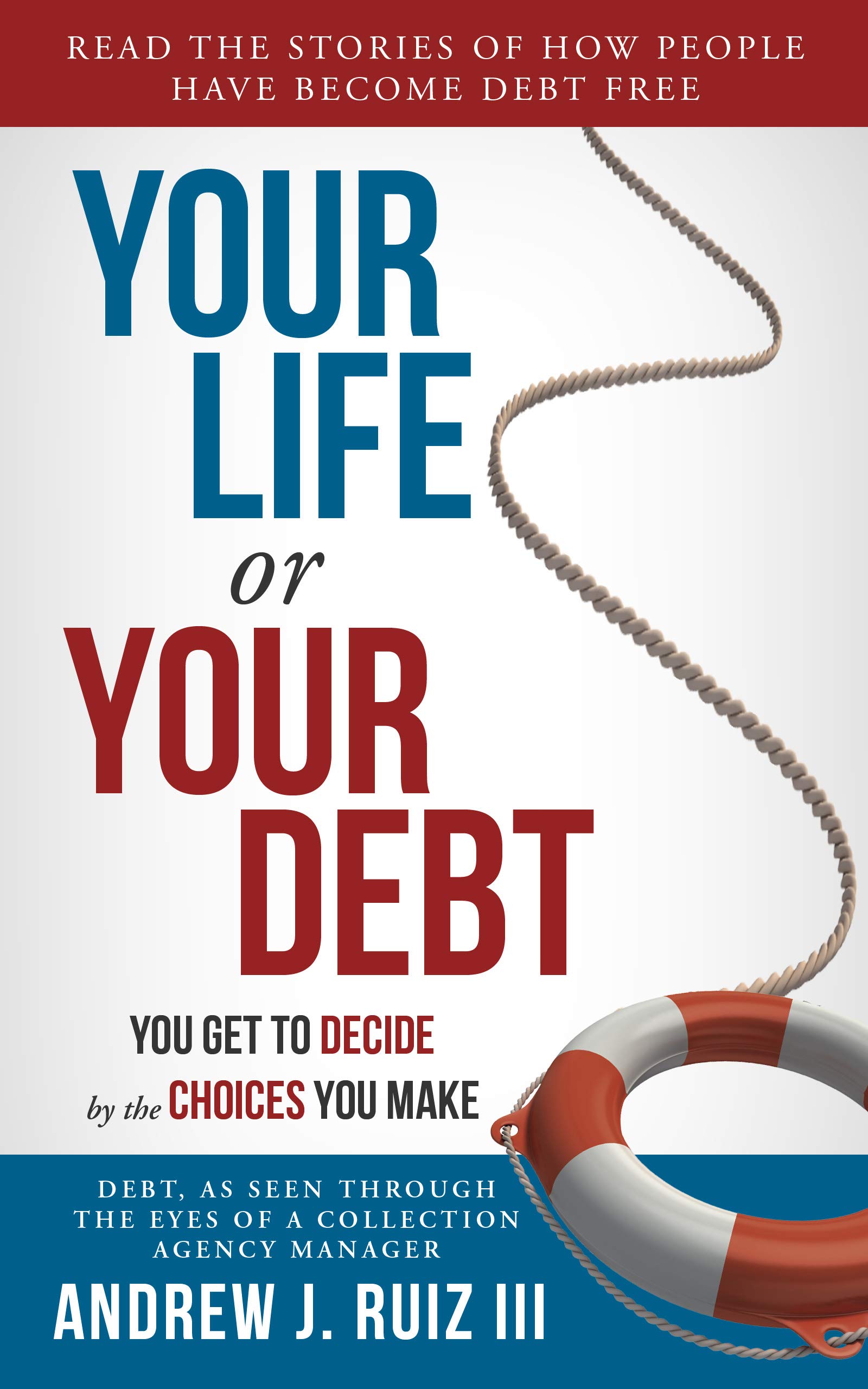 Your Life or Your Debt: Read The Real Life Stories of How Ordinary ...