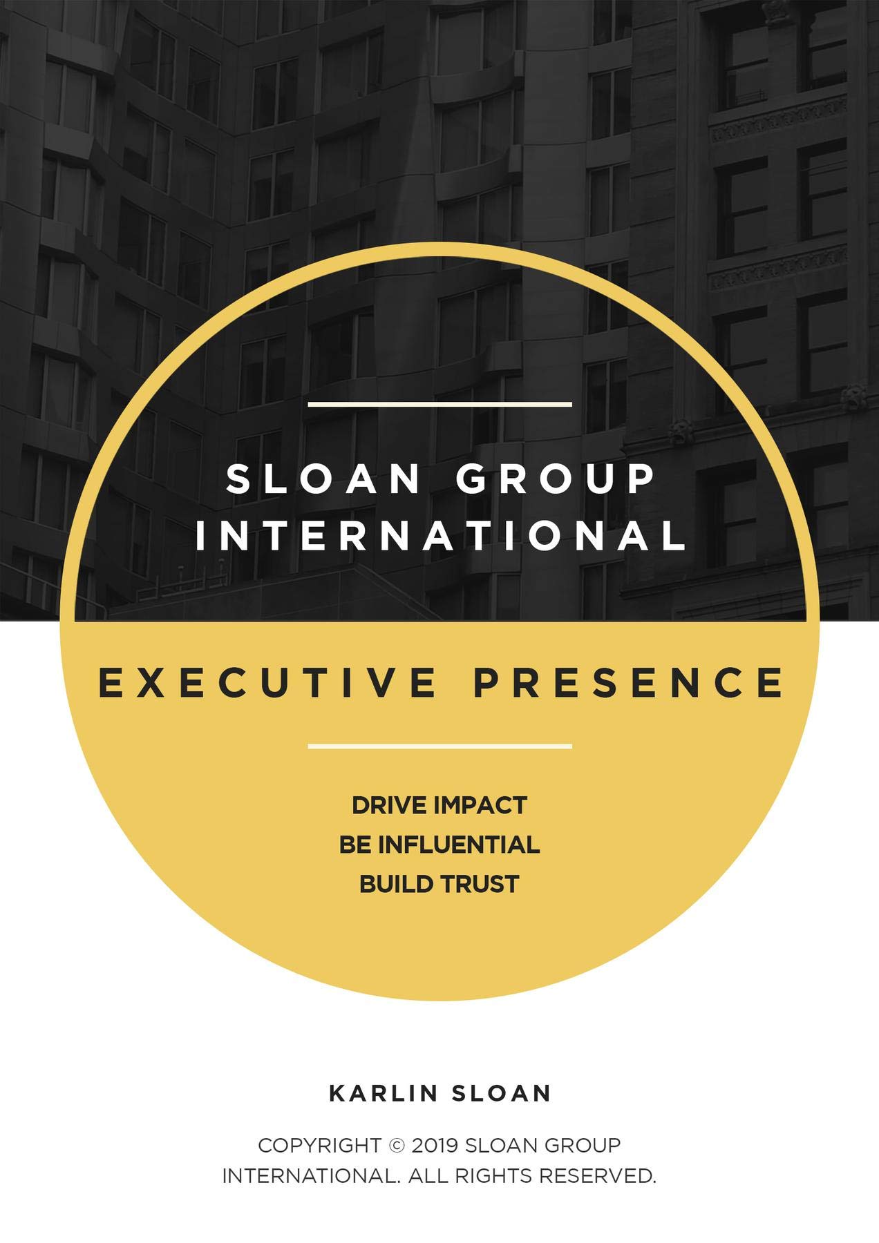 Executive Presence Drive Impact Be Influential And Build Trust By executive-presence-drive-impact-be-influential-and-build-trust-by