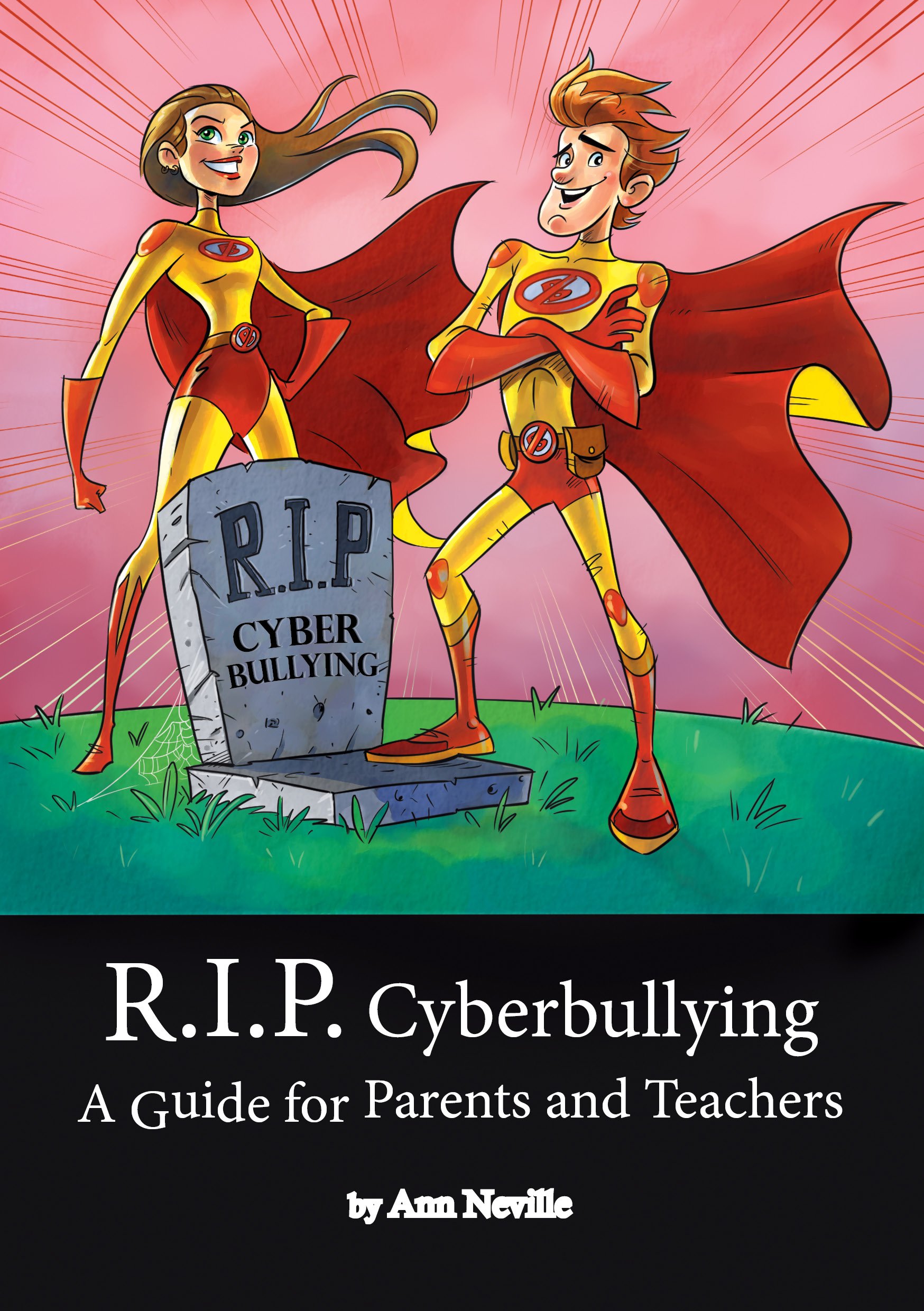 R.I.P. Cyberbullying: A Guide for Parents and Teachers by Ann Neville ...