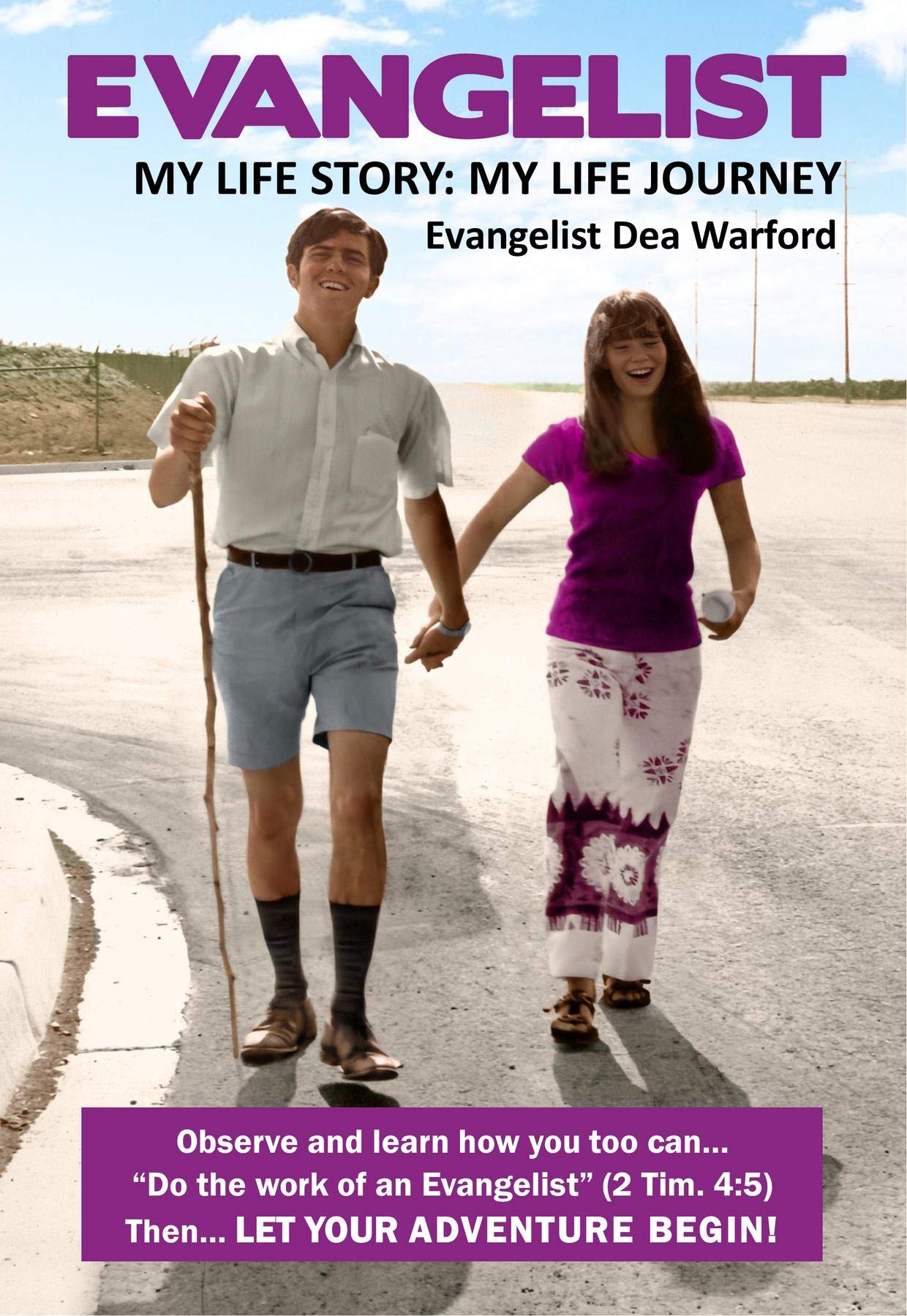 Evangelist: My Life Story: My Life Journey by Dea Warford | Goodreads