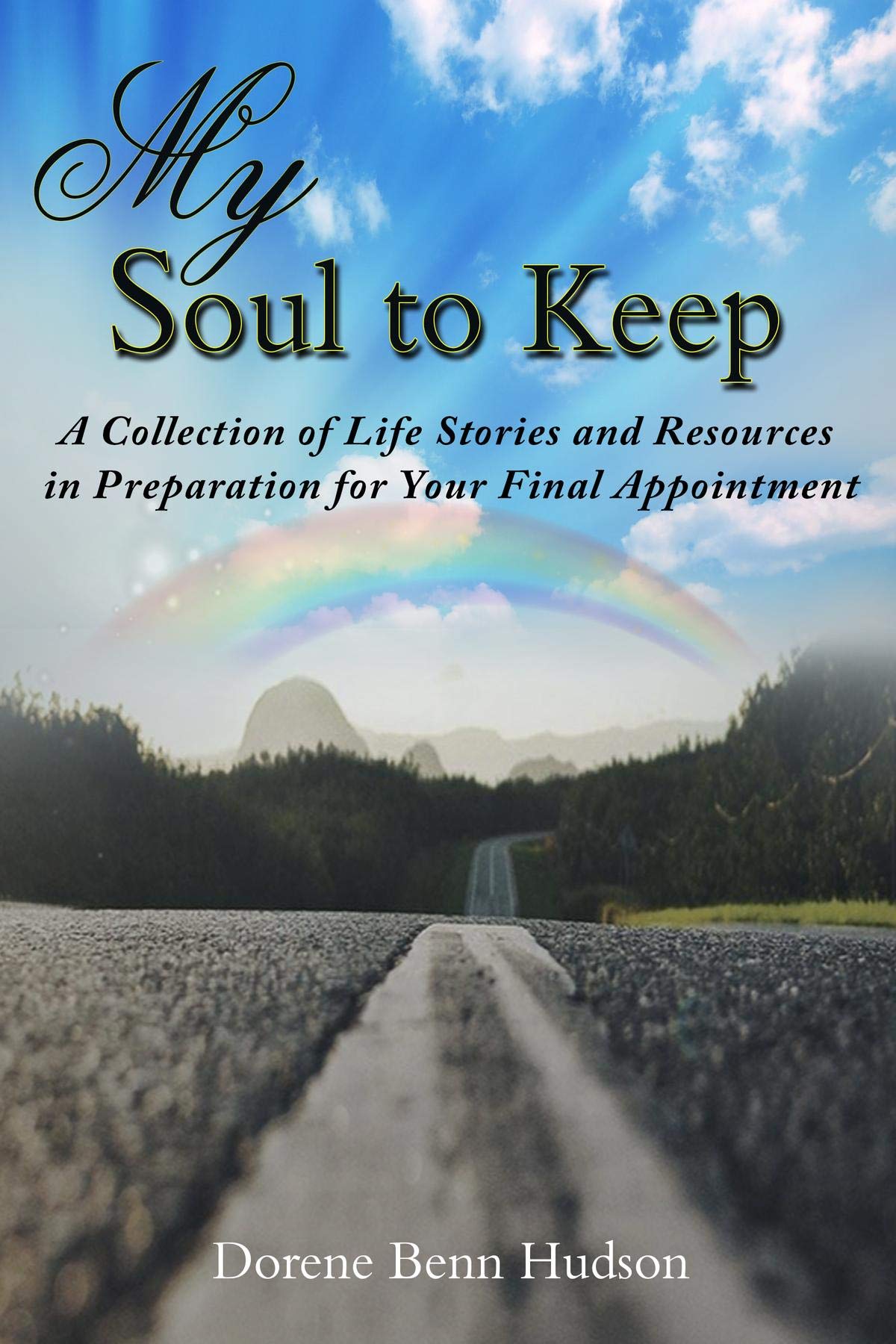 My Soul To Keep: A Collection of Life Stories and Resources in ...