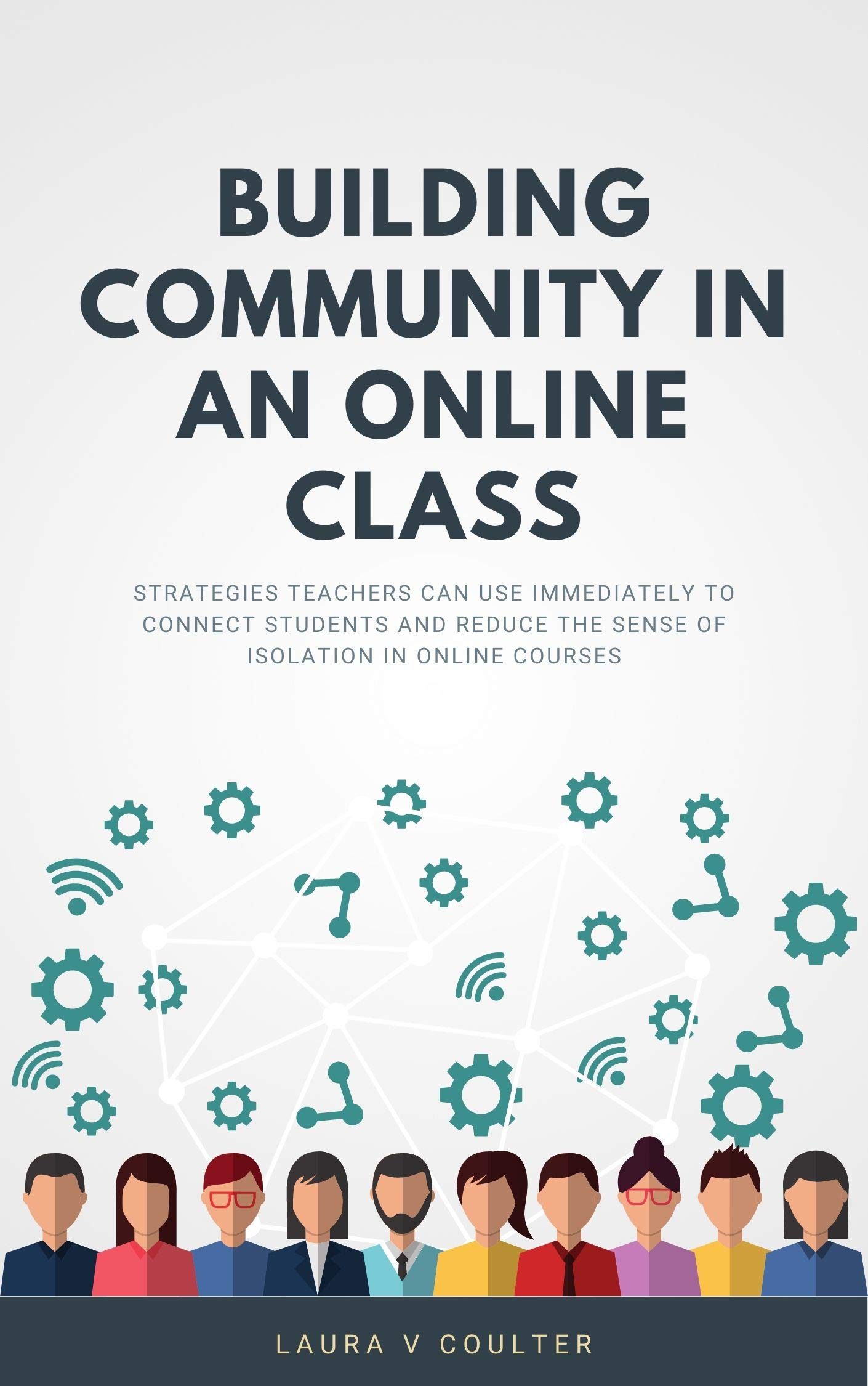 Building Community in an Online Course: Strategies teachers can use ...