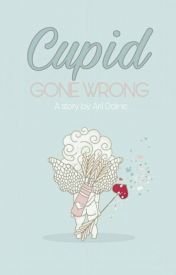 Cupid Gone Wrong by Aril Daine | Goodreads