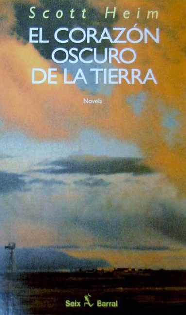 El corazón oscuro de la tierra by Scott Heim | Goodreads