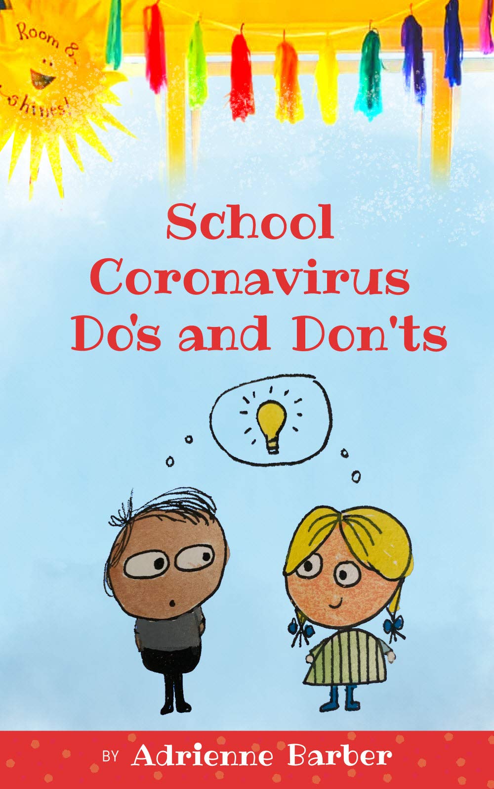 School Coronavirus Do's and Don'ts: a humorous guide to teach your ...