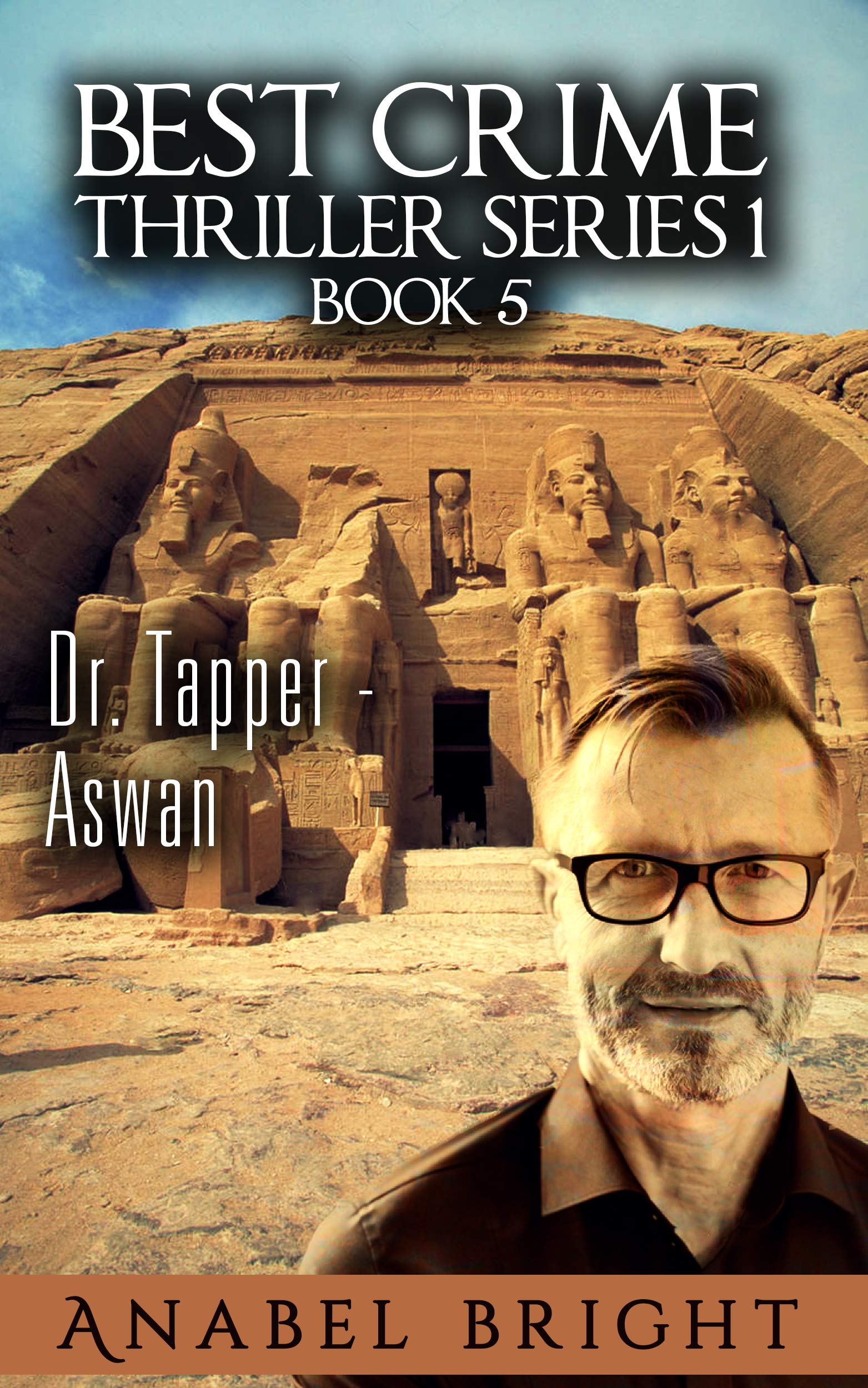 Dr. Tapper- Aswan: "Dr. Tapper is called upon to excavate the ...