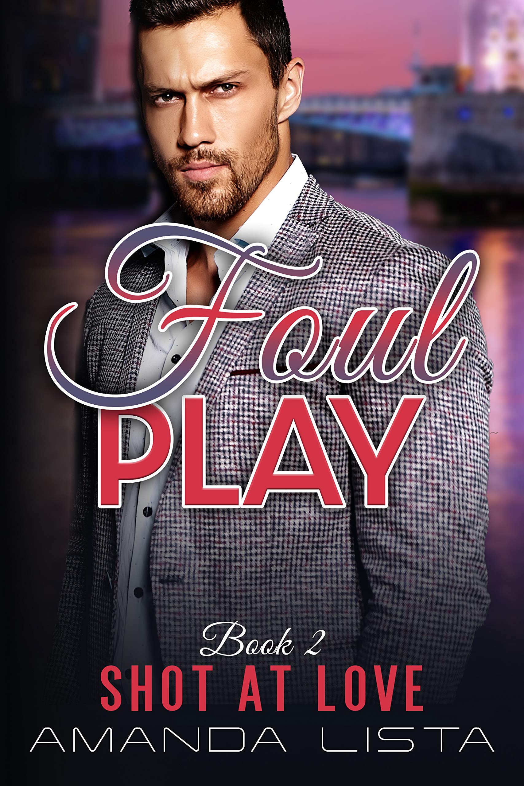 Foul Play: A Soccer Romance Story Set In London by Amanda Lista | Goodreads