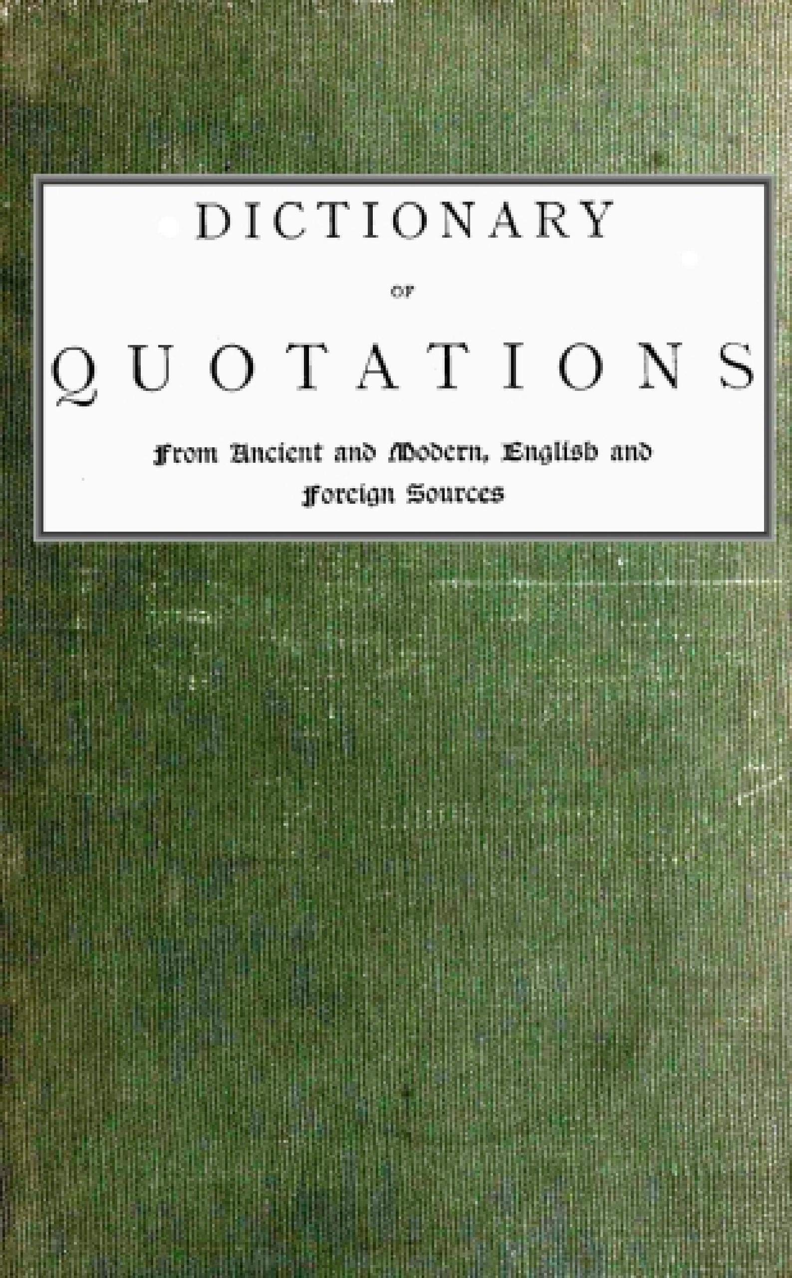 The Abridged Version of "Dictionary of Quotations from Ancient and ...
