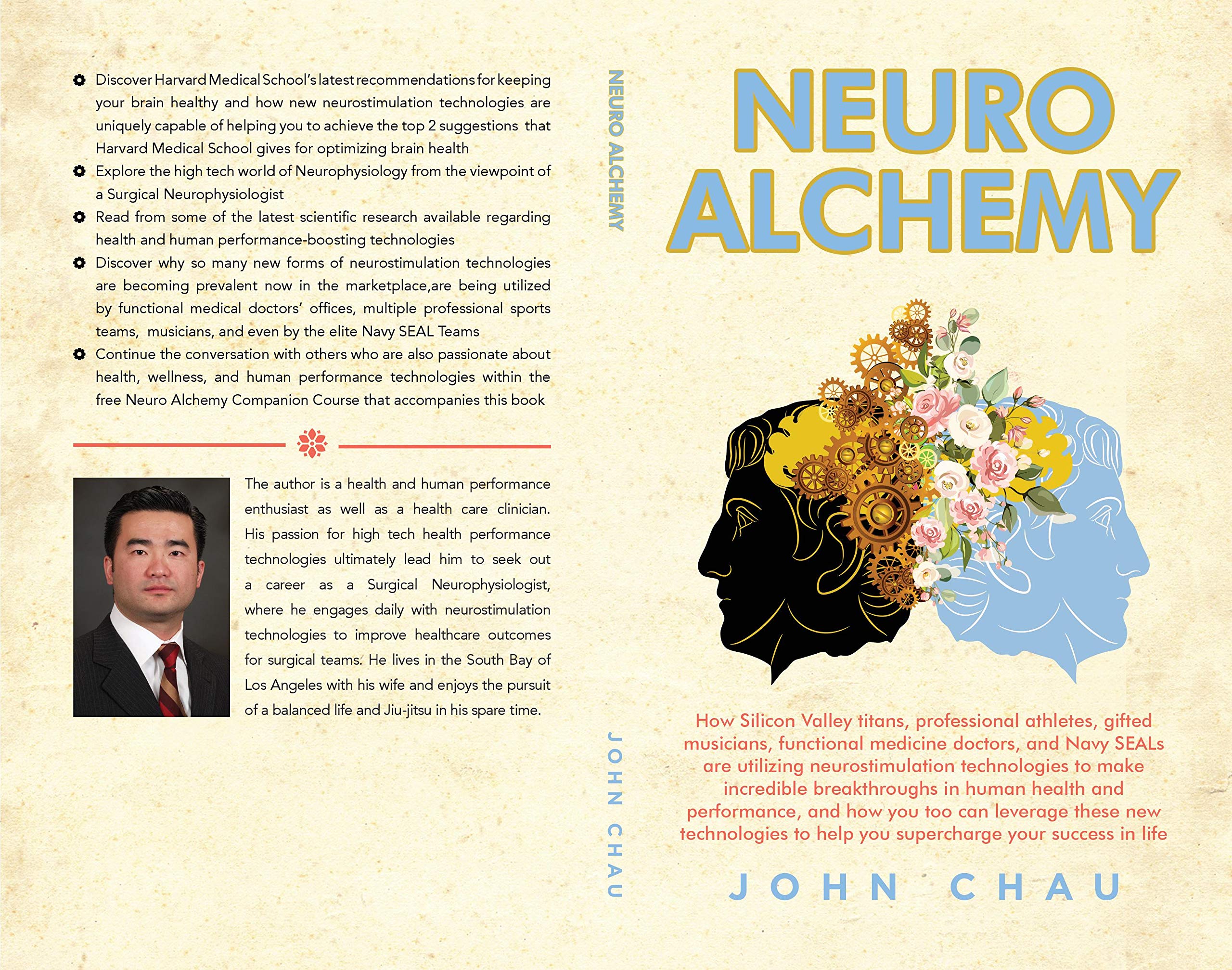 Neuro Alchemy Now: Supercharge your Mind, Body, and Spirit by John Chau ...