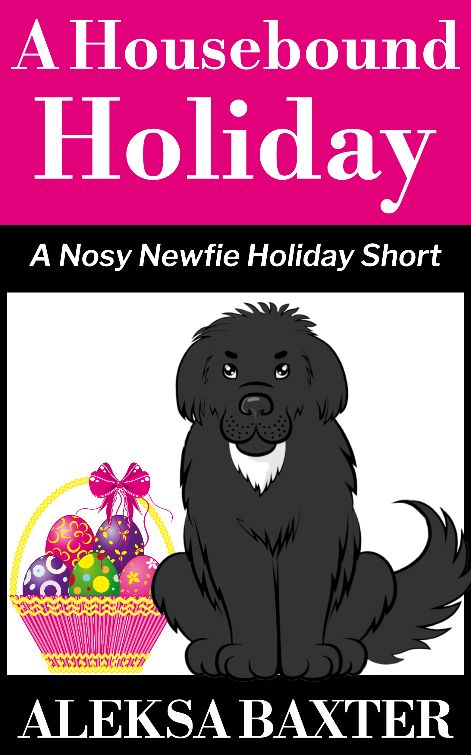 A Housebound Holiday by Aleksa Baxter | Goodreads