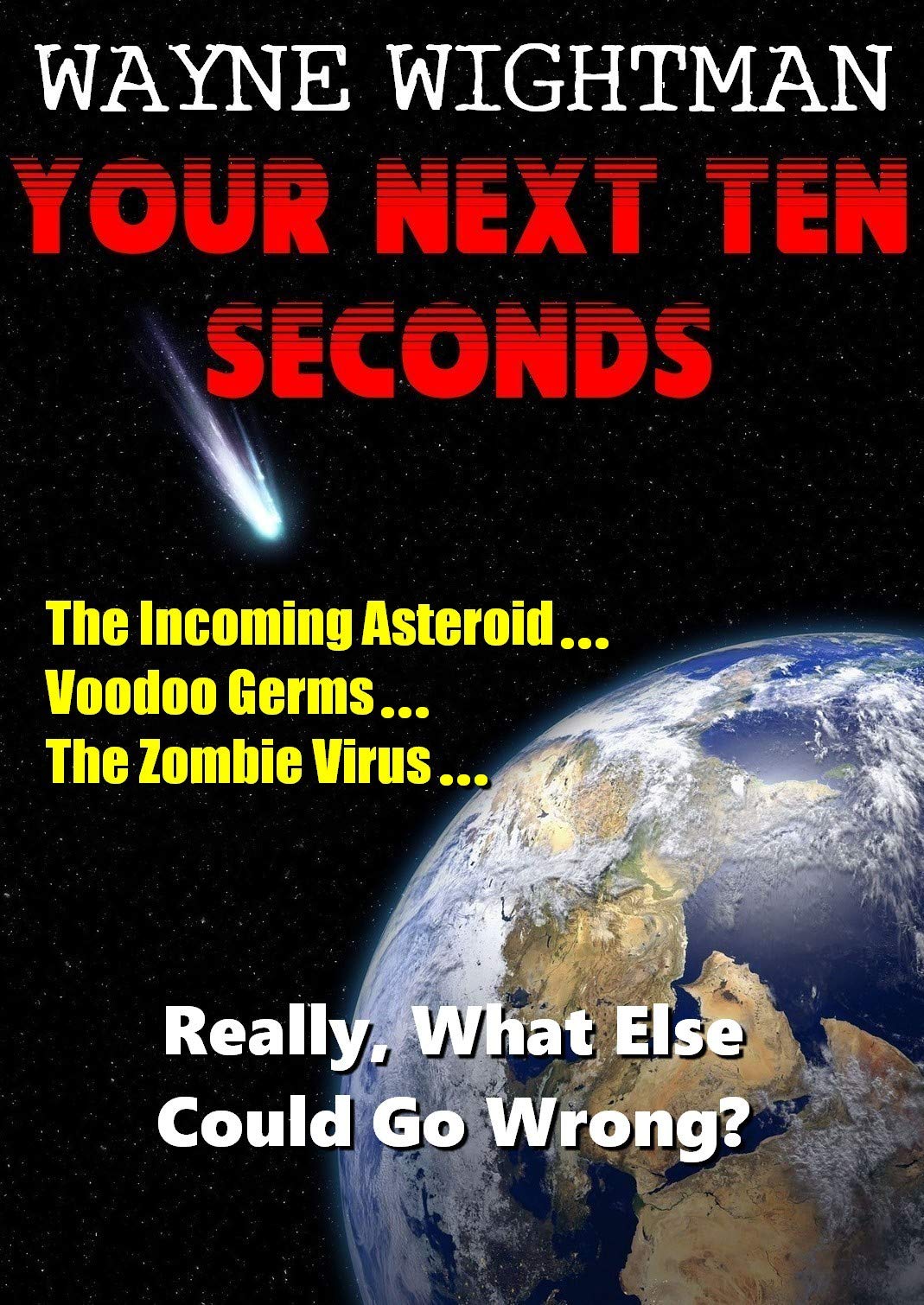Your Next Ten Seconds by Wayne Wightman | Goodreads