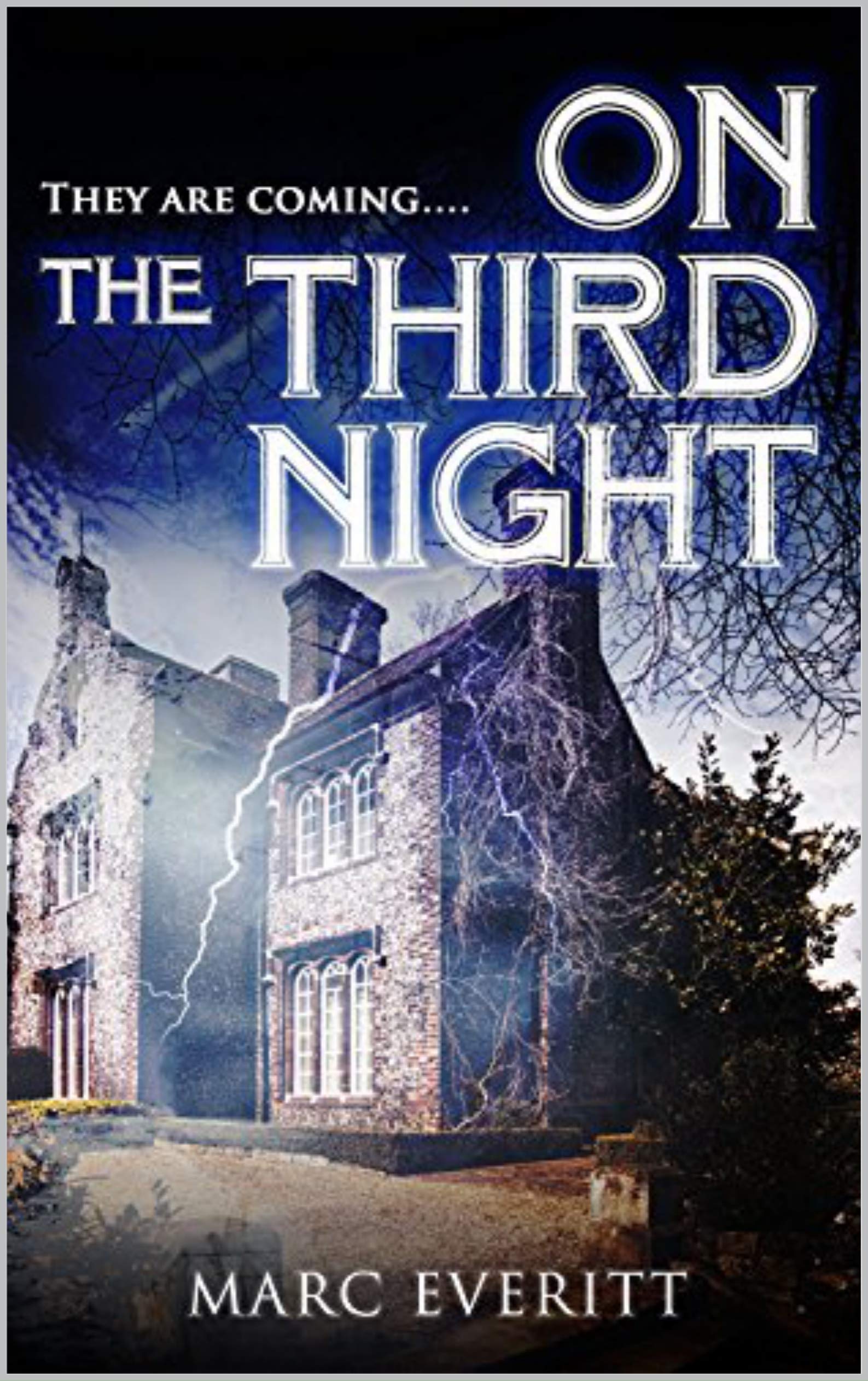 On the Third Night: They are coming... by Marc Everitt | Goodreads