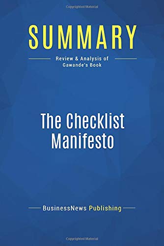 Summary: The Checklist Manifesto: Review and Analysis of Gawande's Book ...