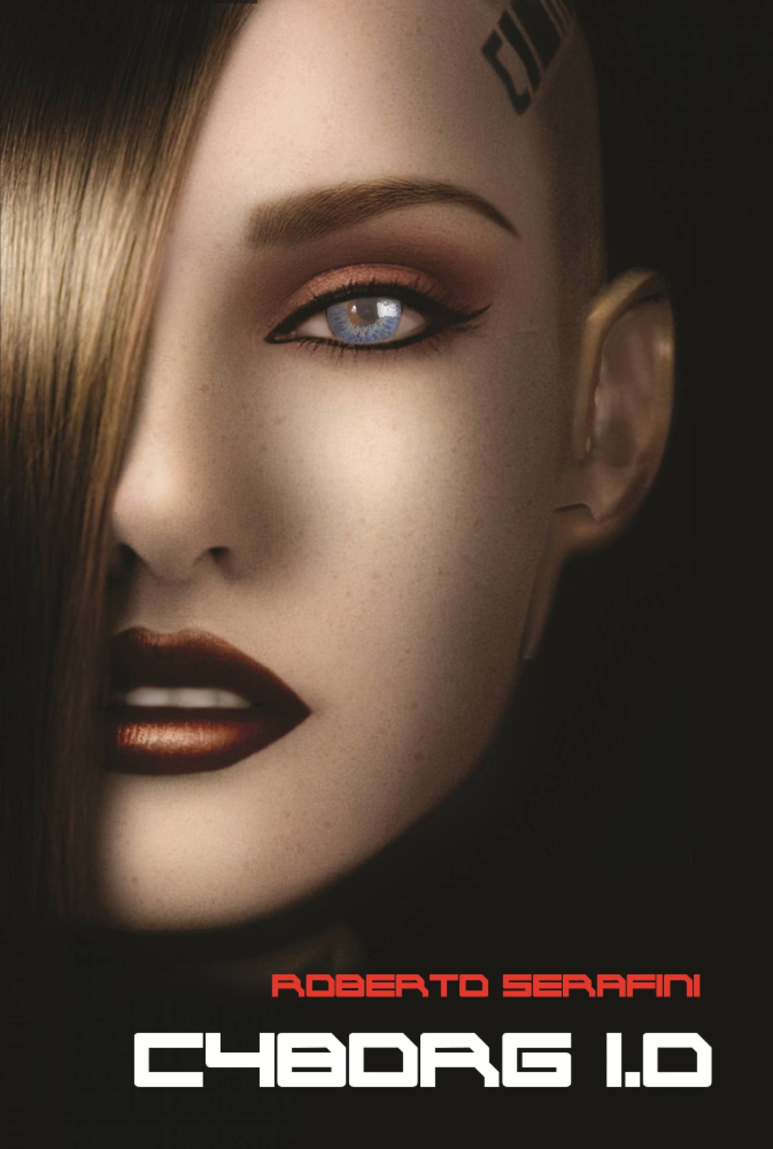 CYBORG 1.0 (Spanish Edition) by Roberto Serafini | Goodreads