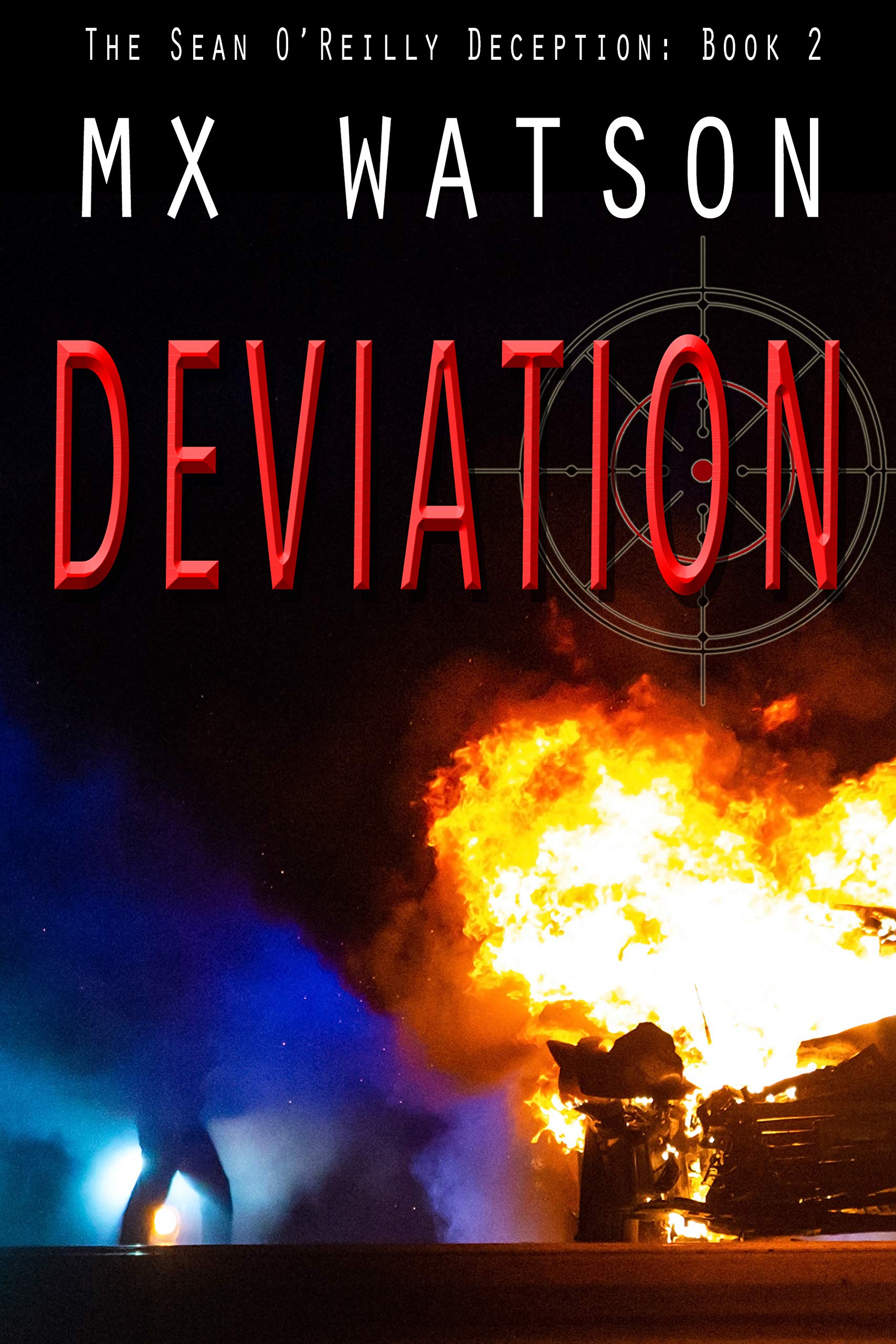Deviation (The Sean O'Reilly Deception Book 2) by M.X. Watson | Goodreads