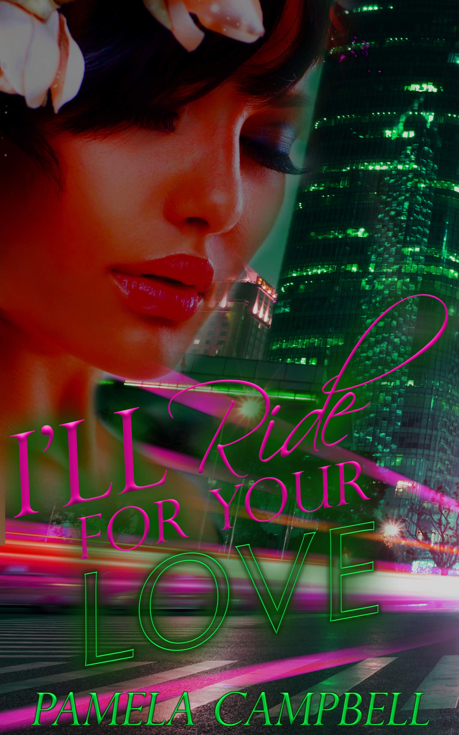 I'll Ride For Your Love by Pamela Campbell | Goodreads