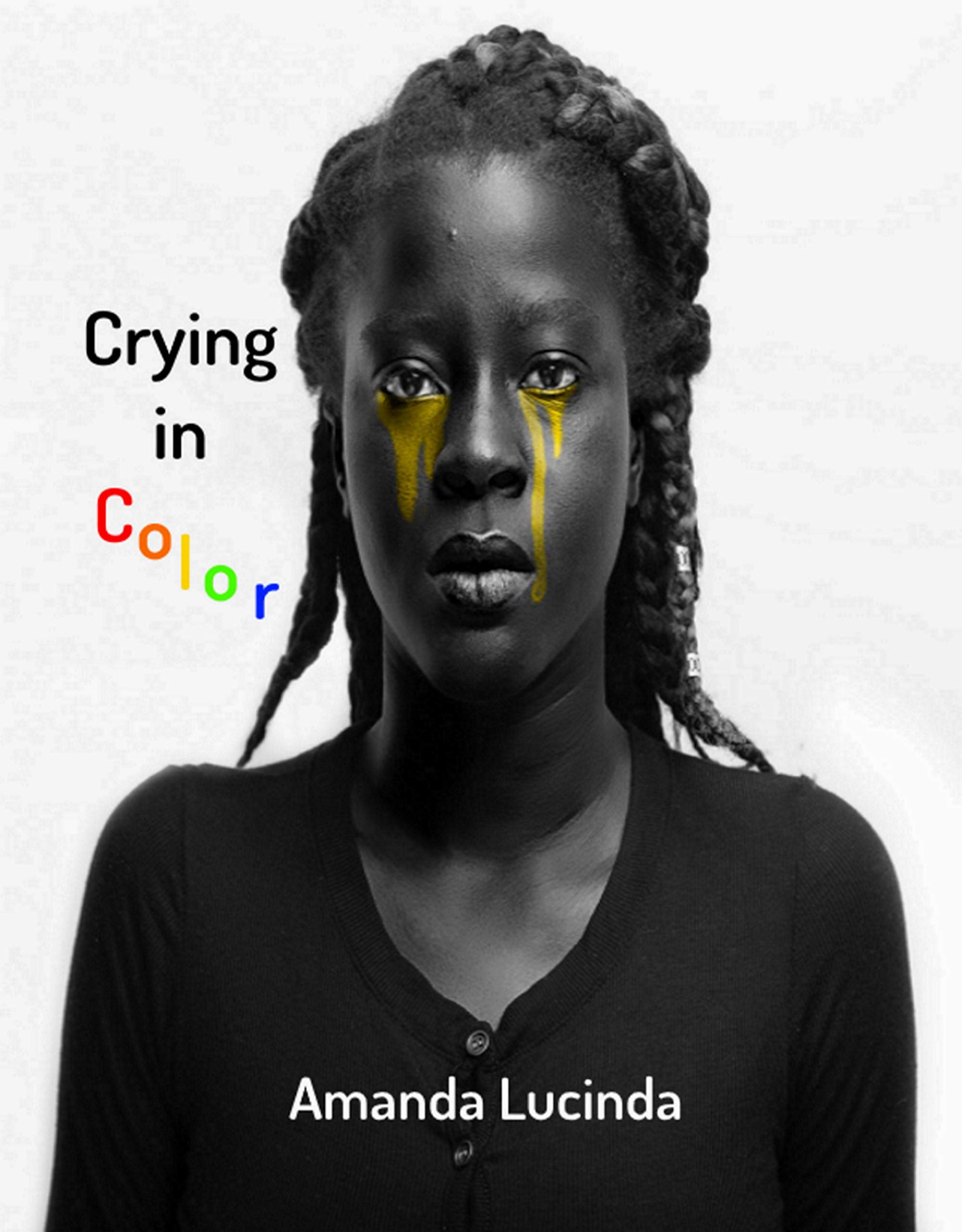 Crying in Color: A poetry chapbook by Amanda Lucinda | Goodreads