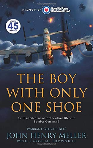 The Boy With Only One Shoe: An illustrated memoir of wartime life with ...