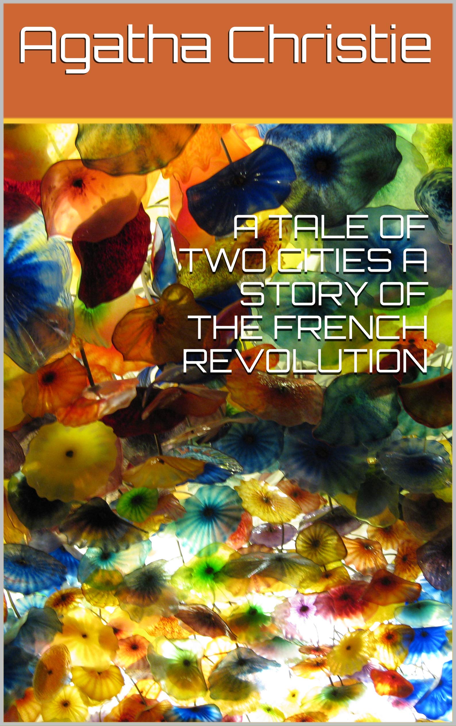 A Tale of Two Cities: A Story of the French Revolution by Charles ...