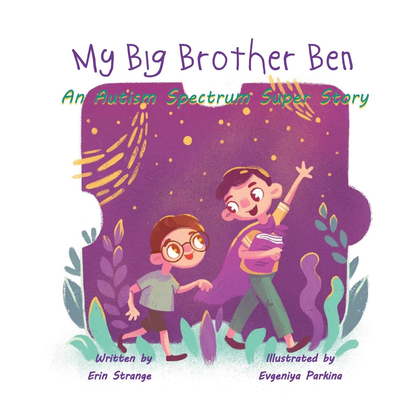 My Big Brother Ben: An Autism Spectrum Super Story by Erin Strange ...
