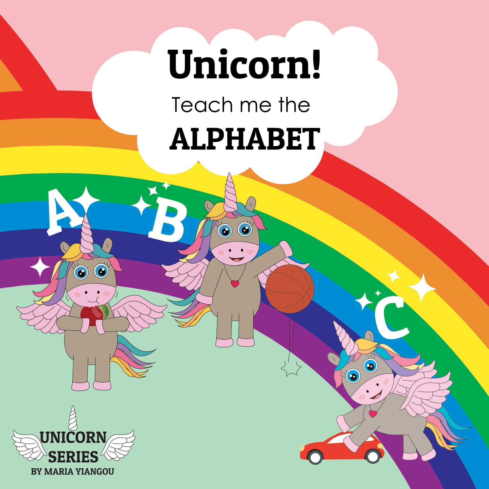 Unicorn! Teach me the ALPHABET: Learn the ABC unicorn picture book ...