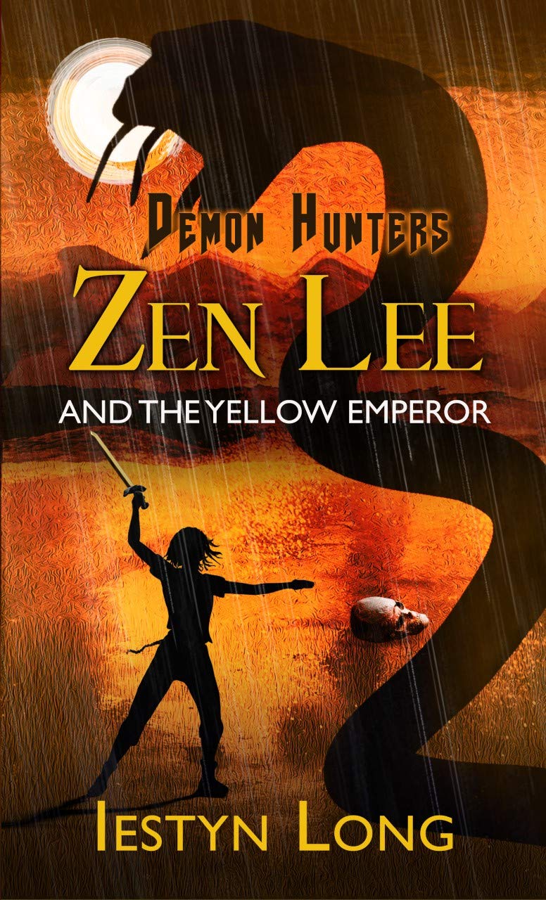 Demon Hunters: Zen Lee and the Yellow Emperor by Iestyn Long | Goodreads