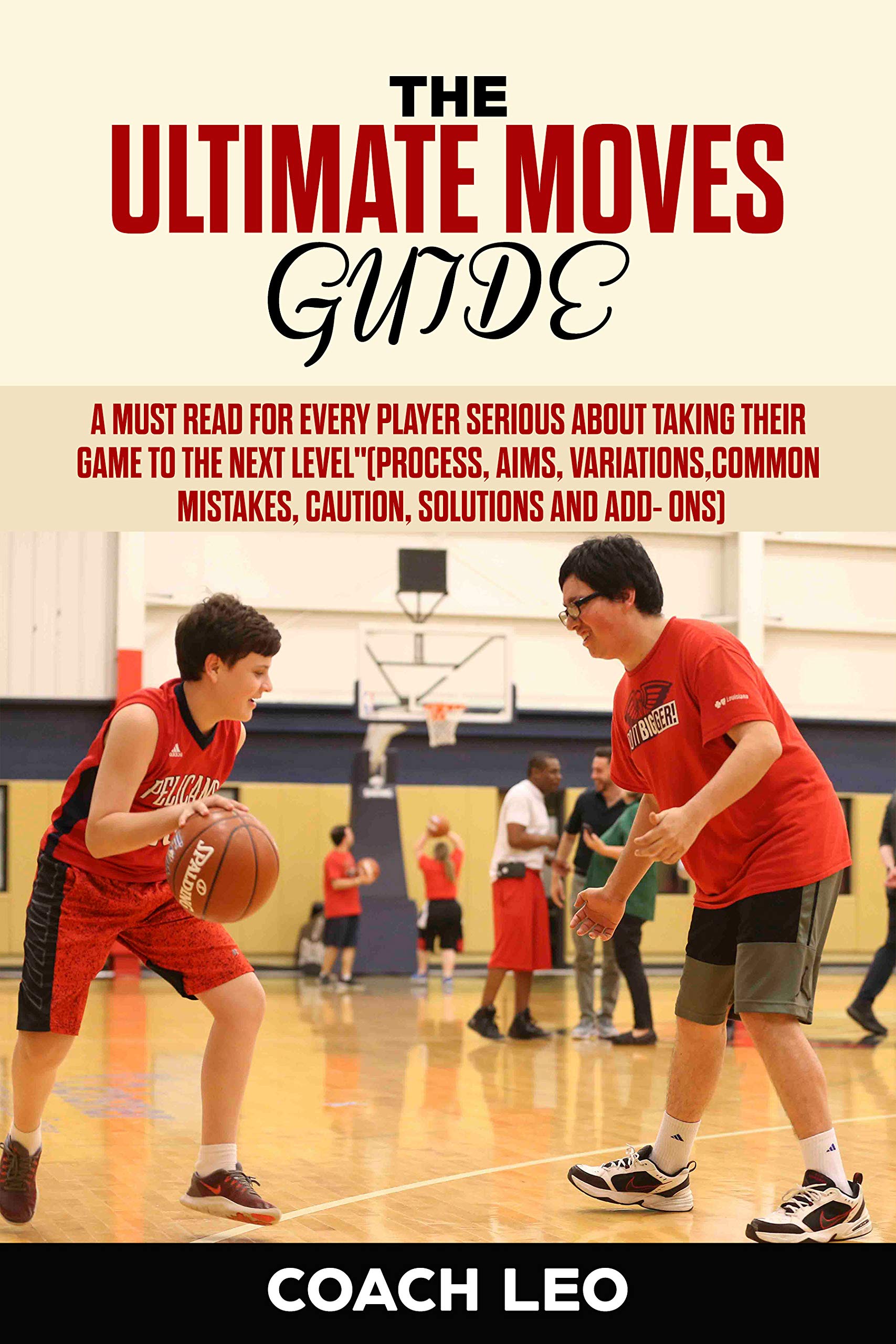 THE ULTIMATE MOVES GUIDE: A MUST READ FOR EVERY PLAYER SERIOUS ABOUT ...