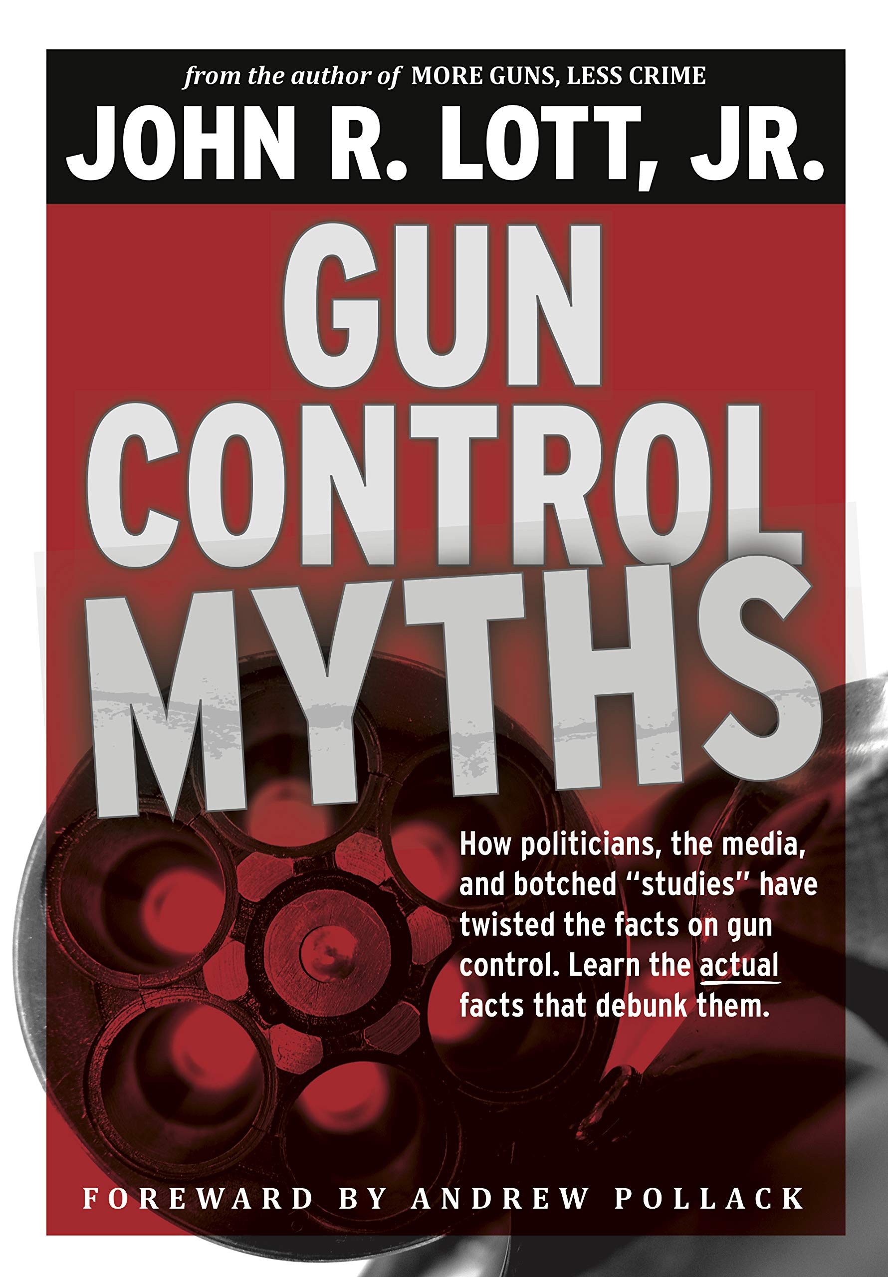Gun Control Myths: How politicians, the media, and botched "studies" have twisted the facts on ...